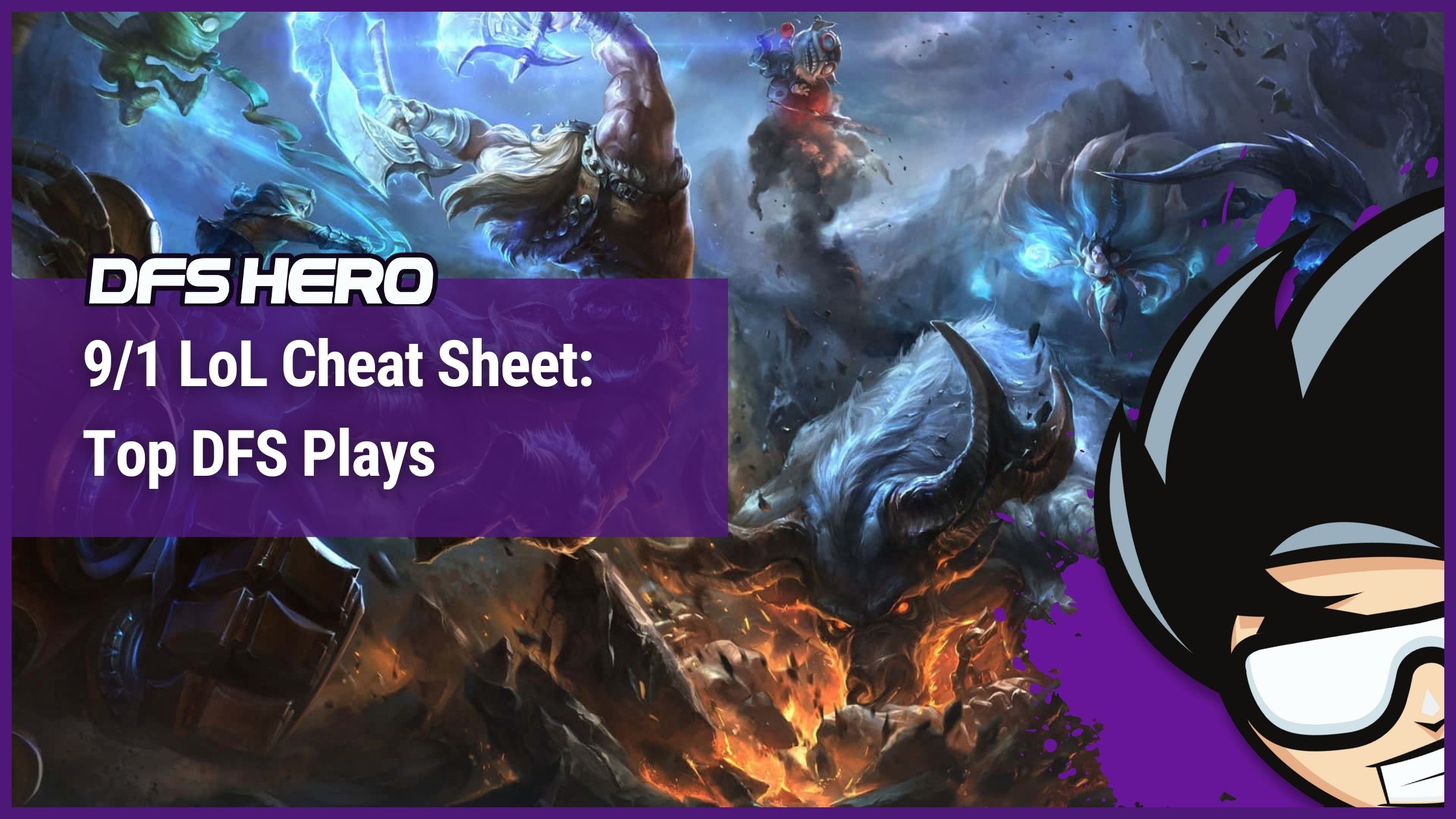 9/1 LoL Cheat Sheet: Top DFS Plays | DFS Hero