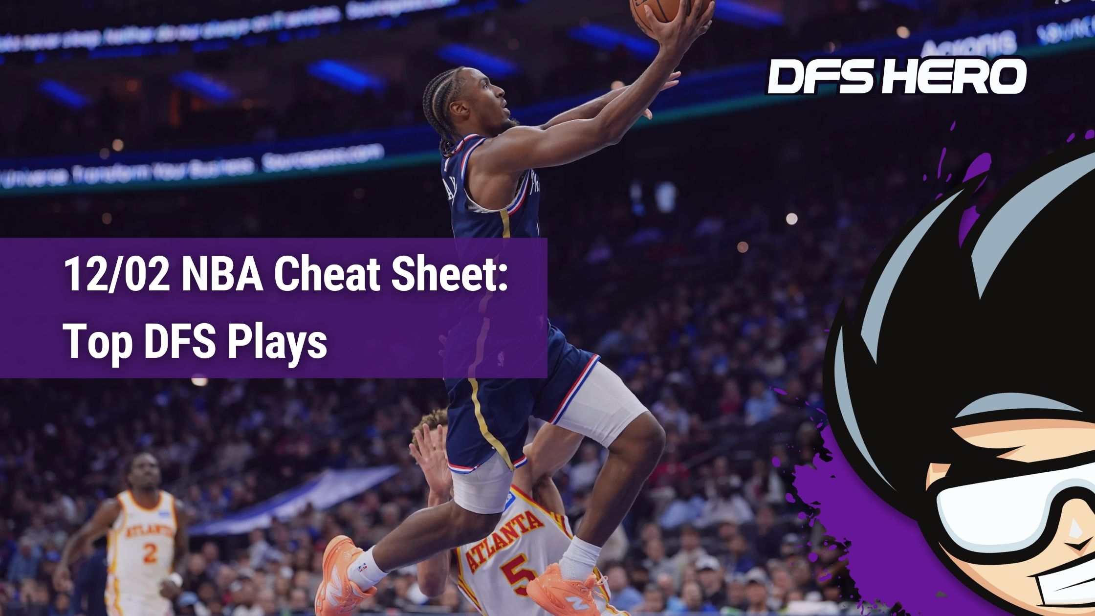 12/02 NBA Cheat Sheet: Top DFS Plays | DFS Hero