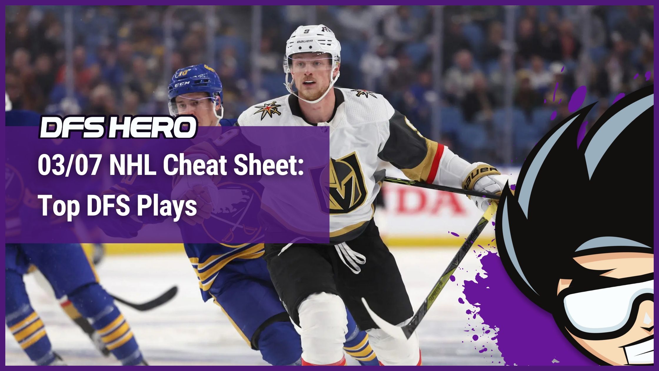 03/07 NHL Cheat Sheet: Top DFS Plays | DFS Hero