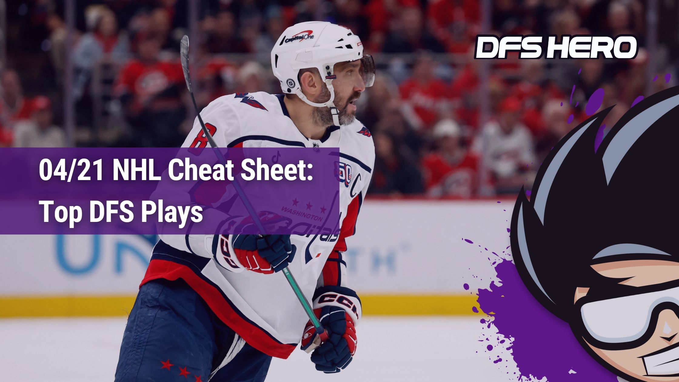 04/21 NHL Cheat Sheet: Top DFS Plays | DFS Hero