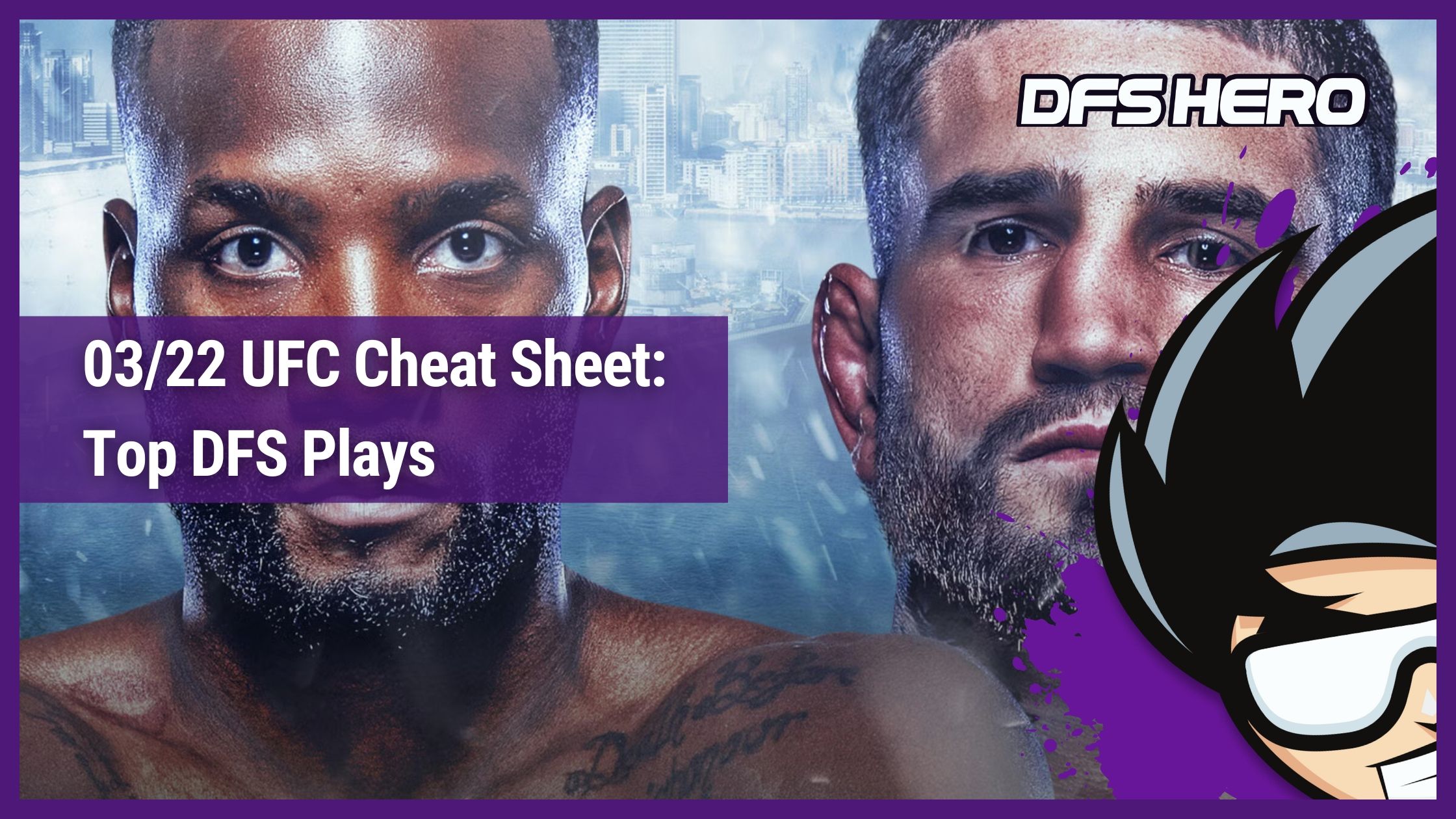 03/22 UFC Cheat Sheet: Top DFS Plays | DFS Hero