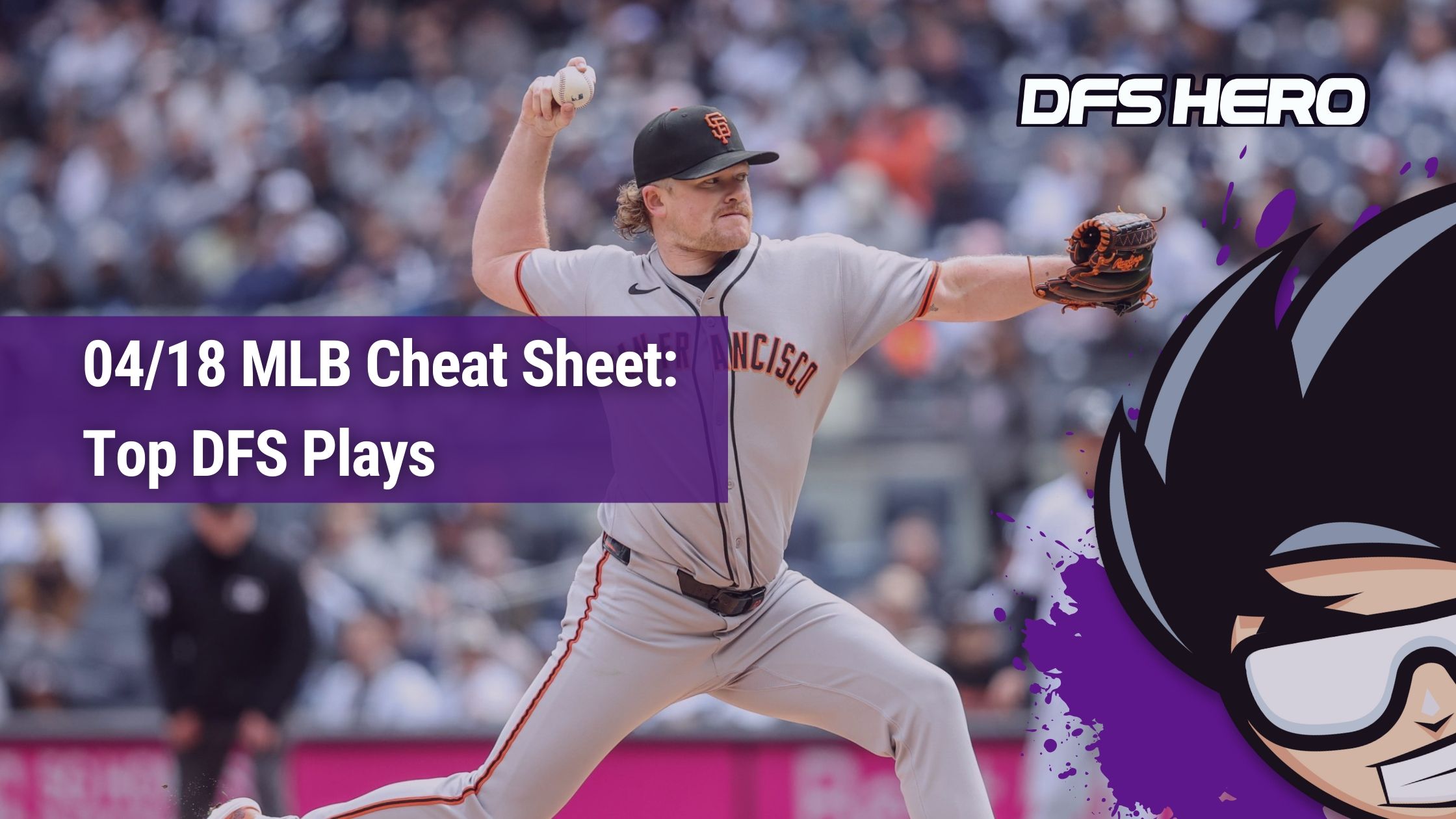 04/18 MLB Cheat Sheet: Top DFS Plays | DFS Hero