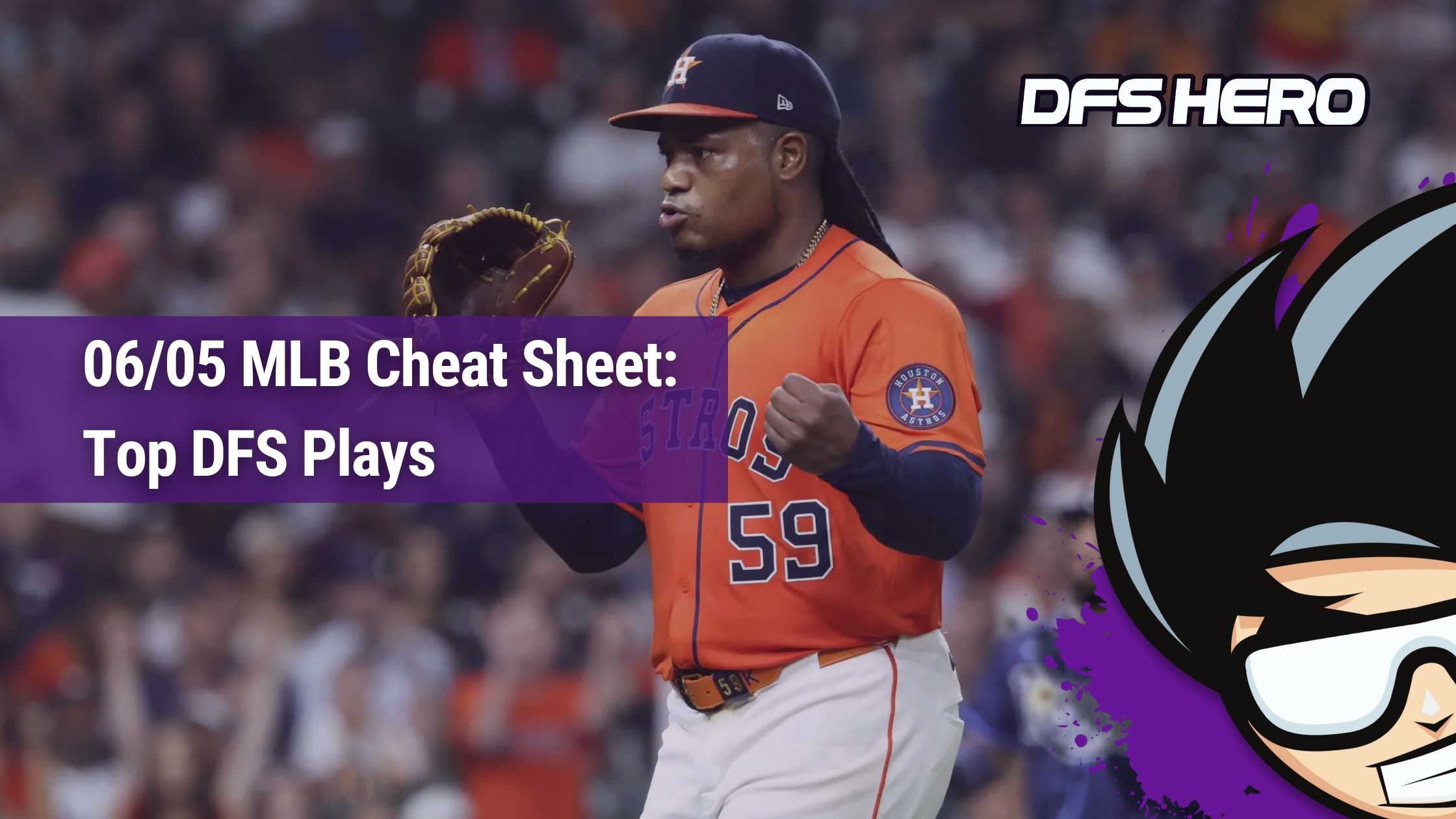 06/05 MLB Cheat Sheet: Top DFS Plays | DFS Hero