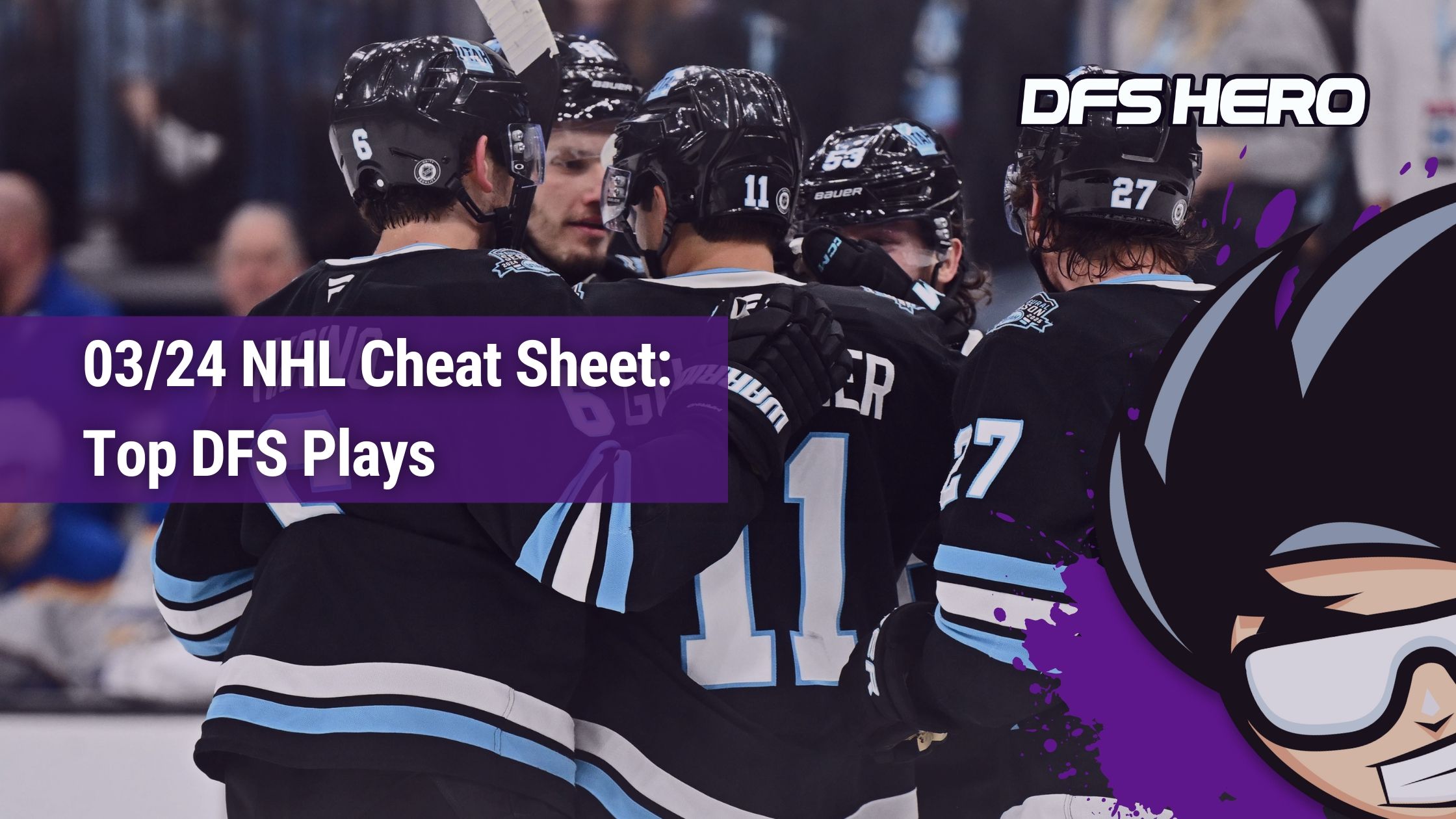 03/24 NHL Cheat Sheet: Top DFS Plays | DFS Hero