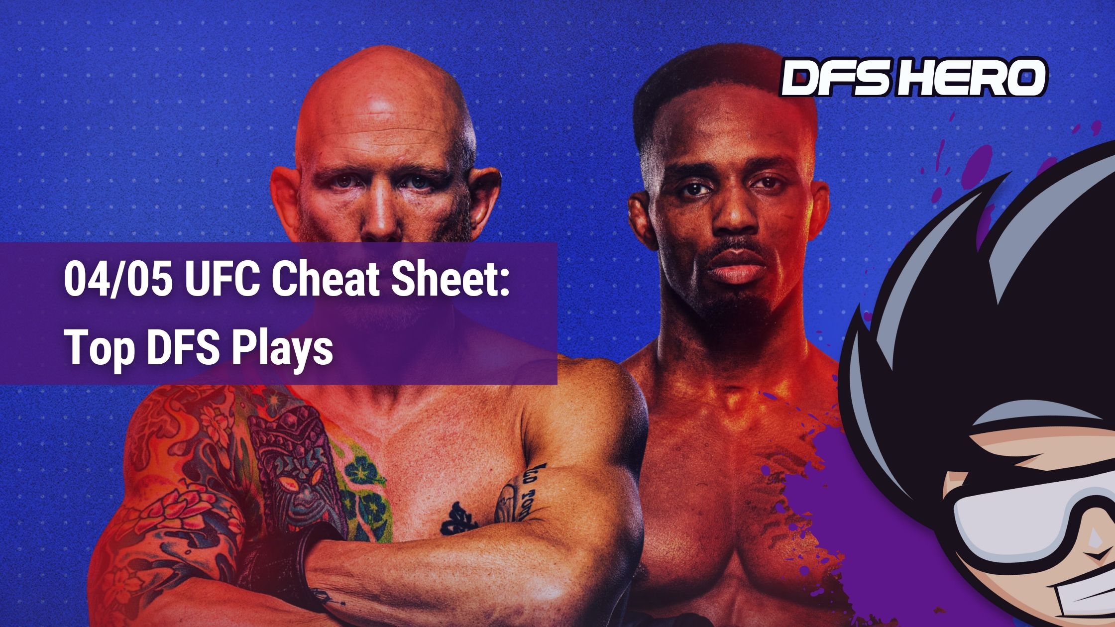 04/05 UFC Cheat Sheet: Top DFS Plays | DFS Hero