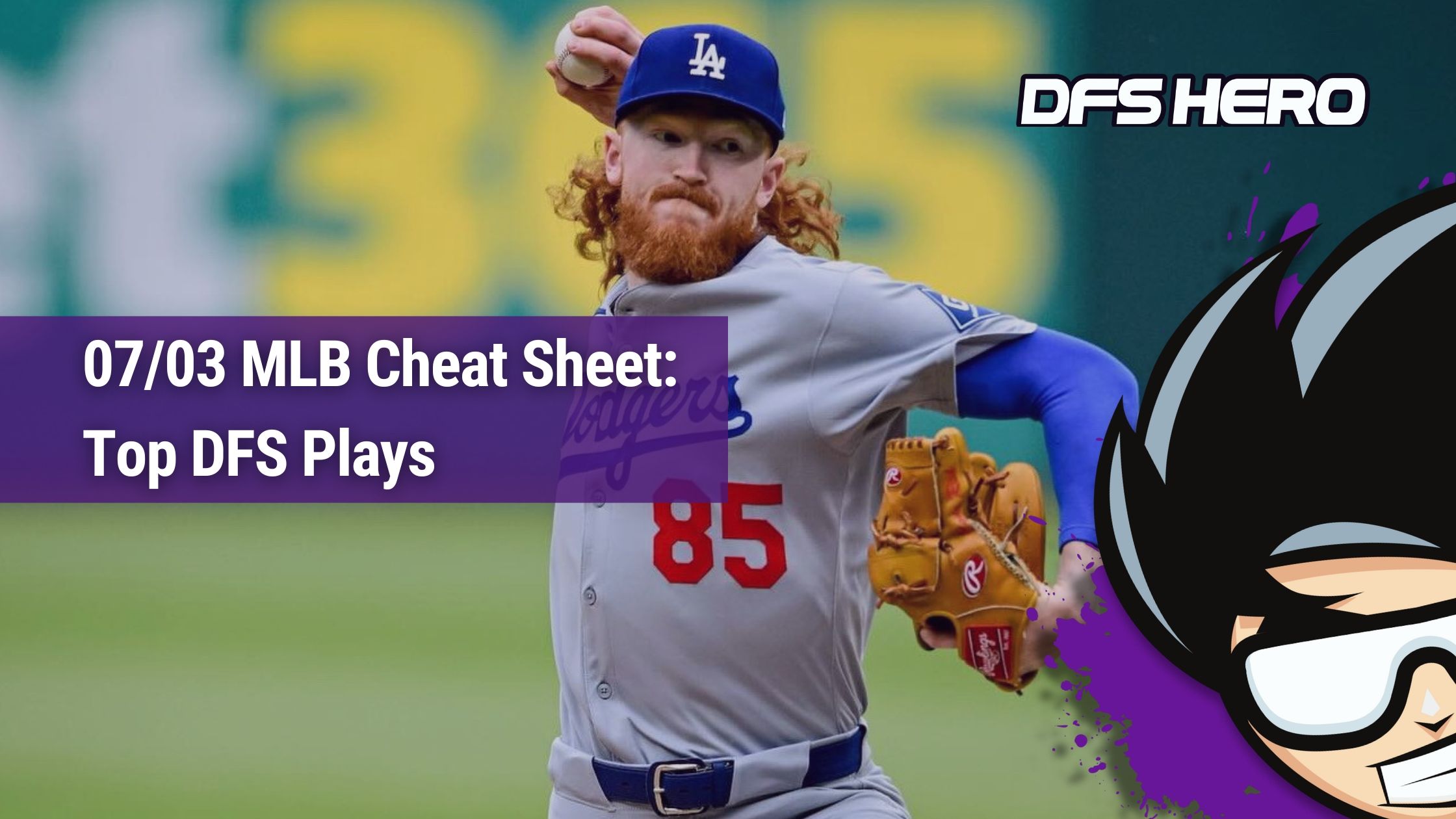 07/03 MLB Cheat Sheet: Top DFS Plays | DFS Hero
