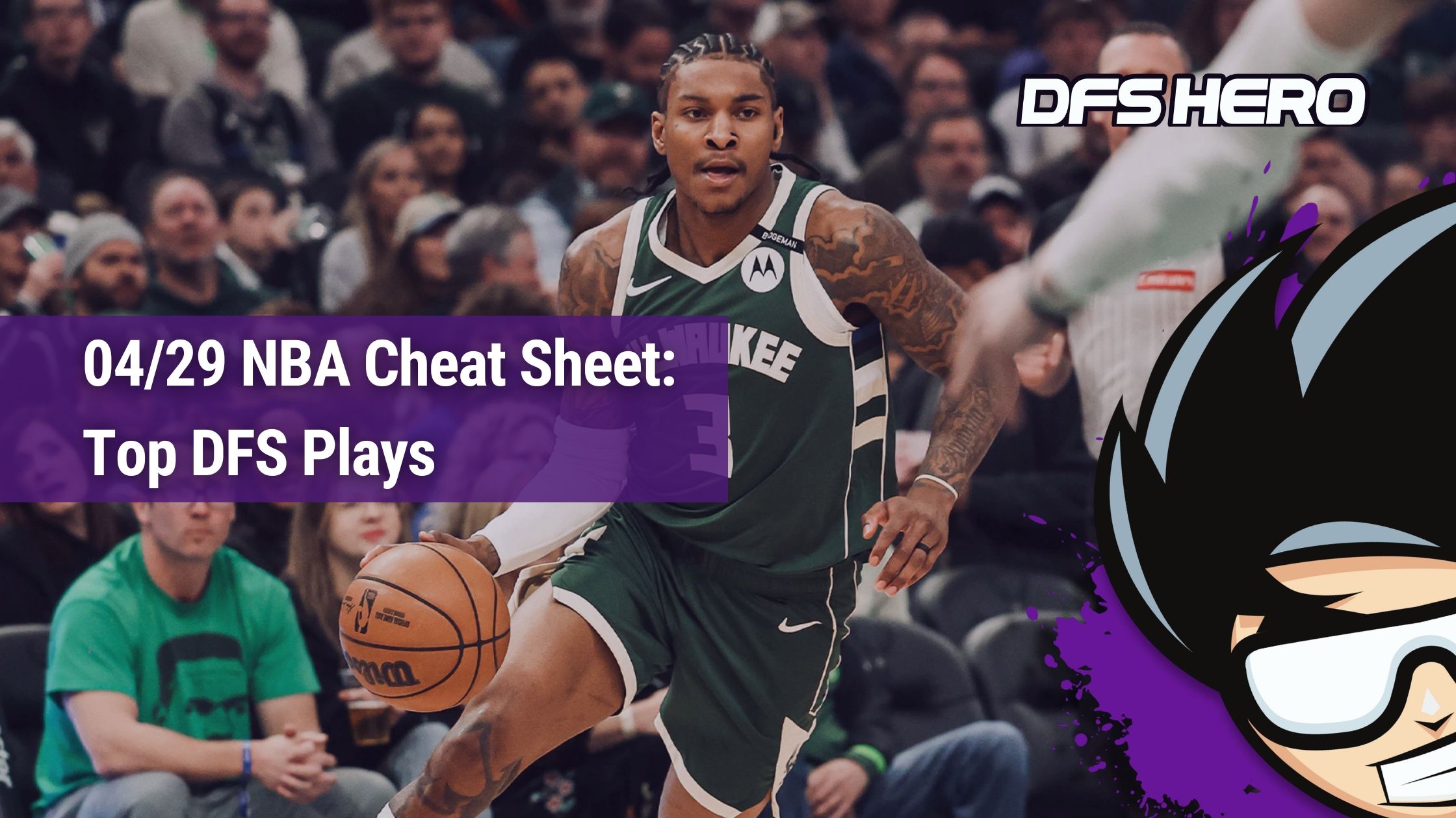 04/29 NBA Cheat Sheet: Top DFS Plays | DFS Hero