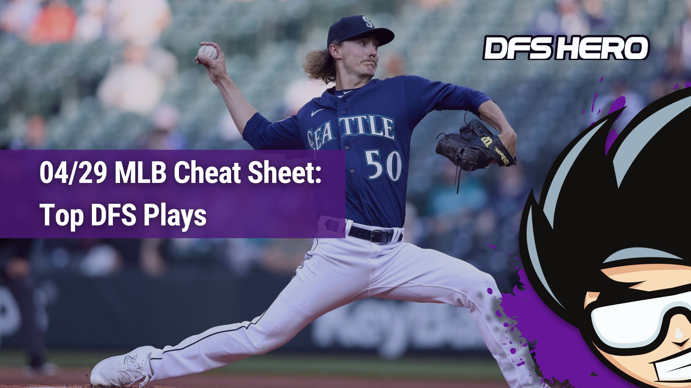 04/29 MLB Cheat Sheet: Top DFS Plays | DFS Hero