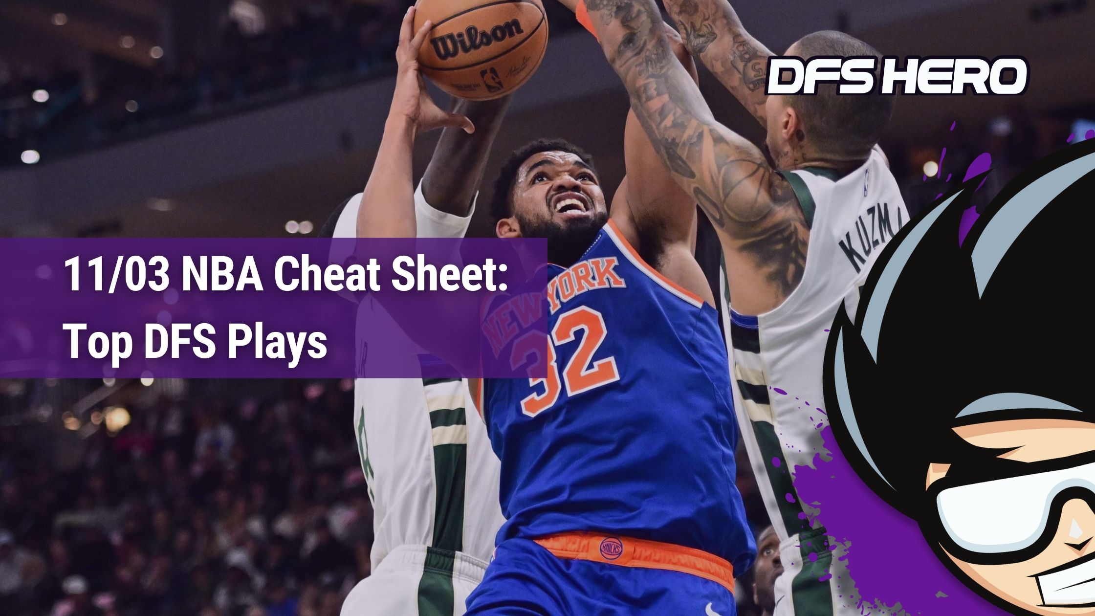 11/03 NBA Cheat Sheet: Top DFS Plays | DFS Hero