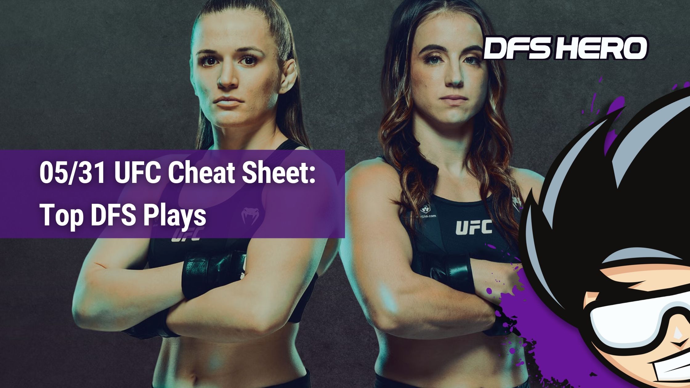 05/31 UFC Cheat Sheet: Top DFS Plays | DFS Hero