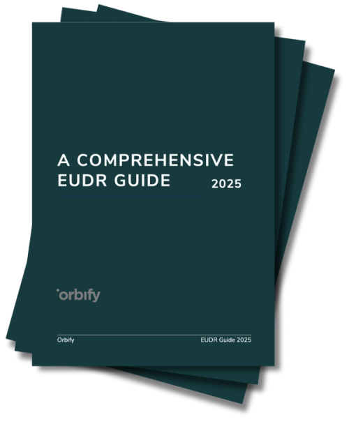 A Comprehensive Guide to EUDR - 2025 | Orbify