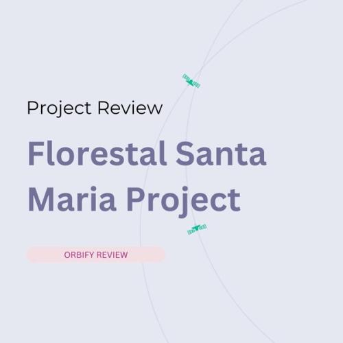 Orbify Review - Florestal Santa Maria Project | Orbify