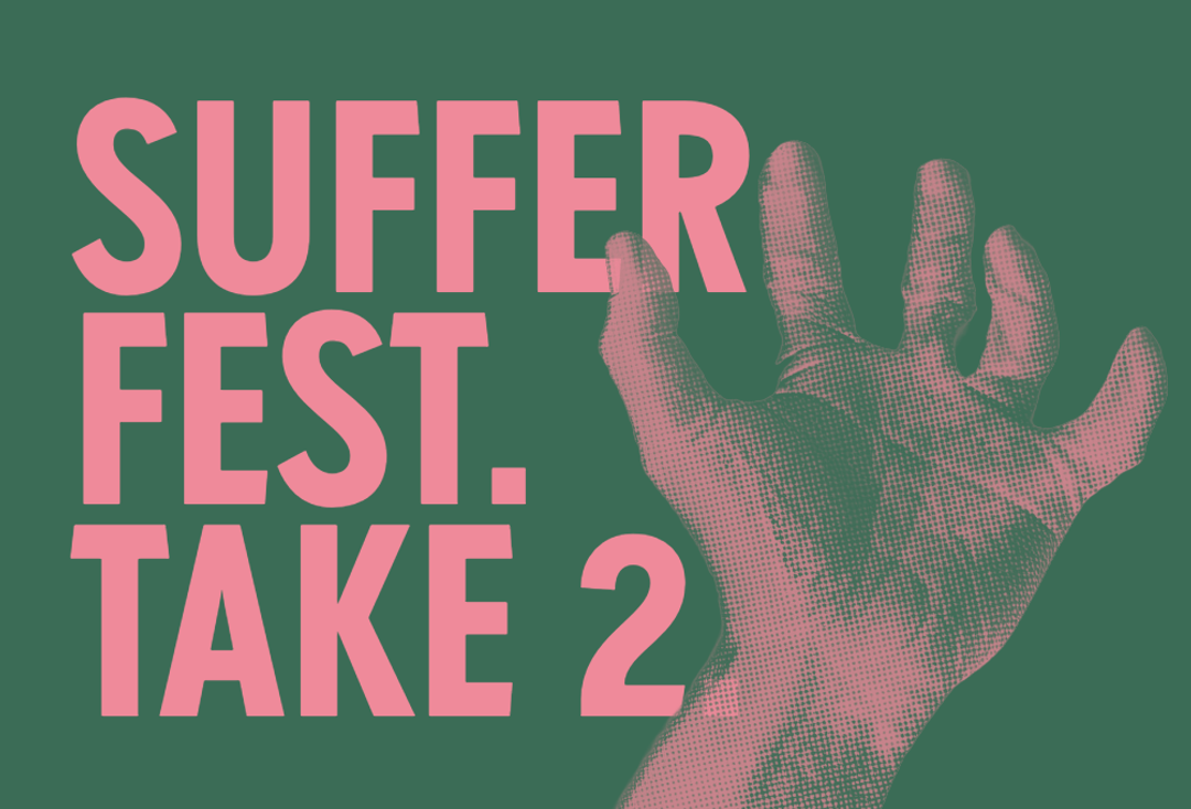 Sufferfest. Take 2.