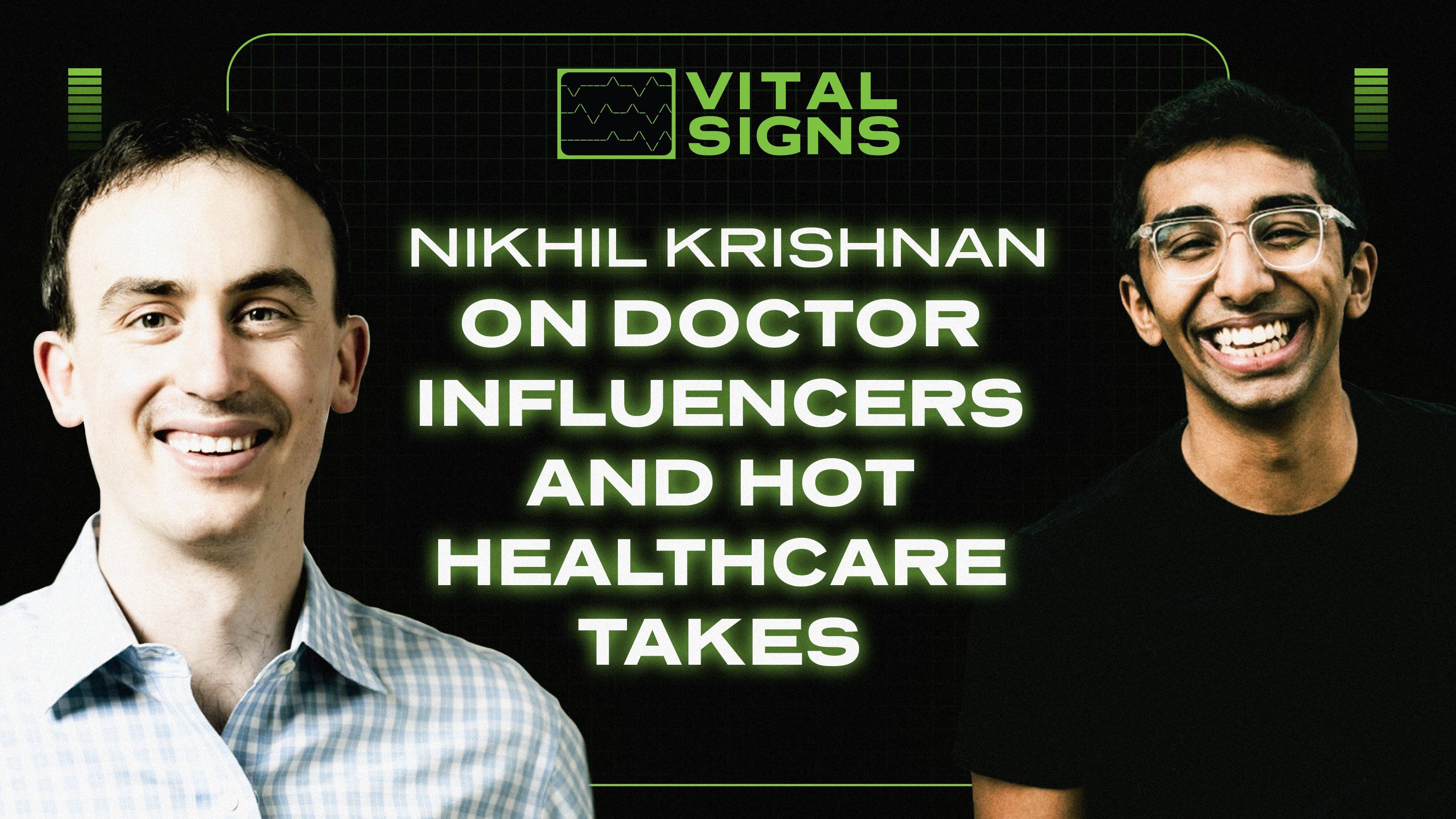 Ep 6: Nikhil Krishnan on Doctor Influencers and Healthcare Hot Takes ... Ep 6: Nikhil Krishnan on Doctor Influencers and Healthcare Hot Takes ...