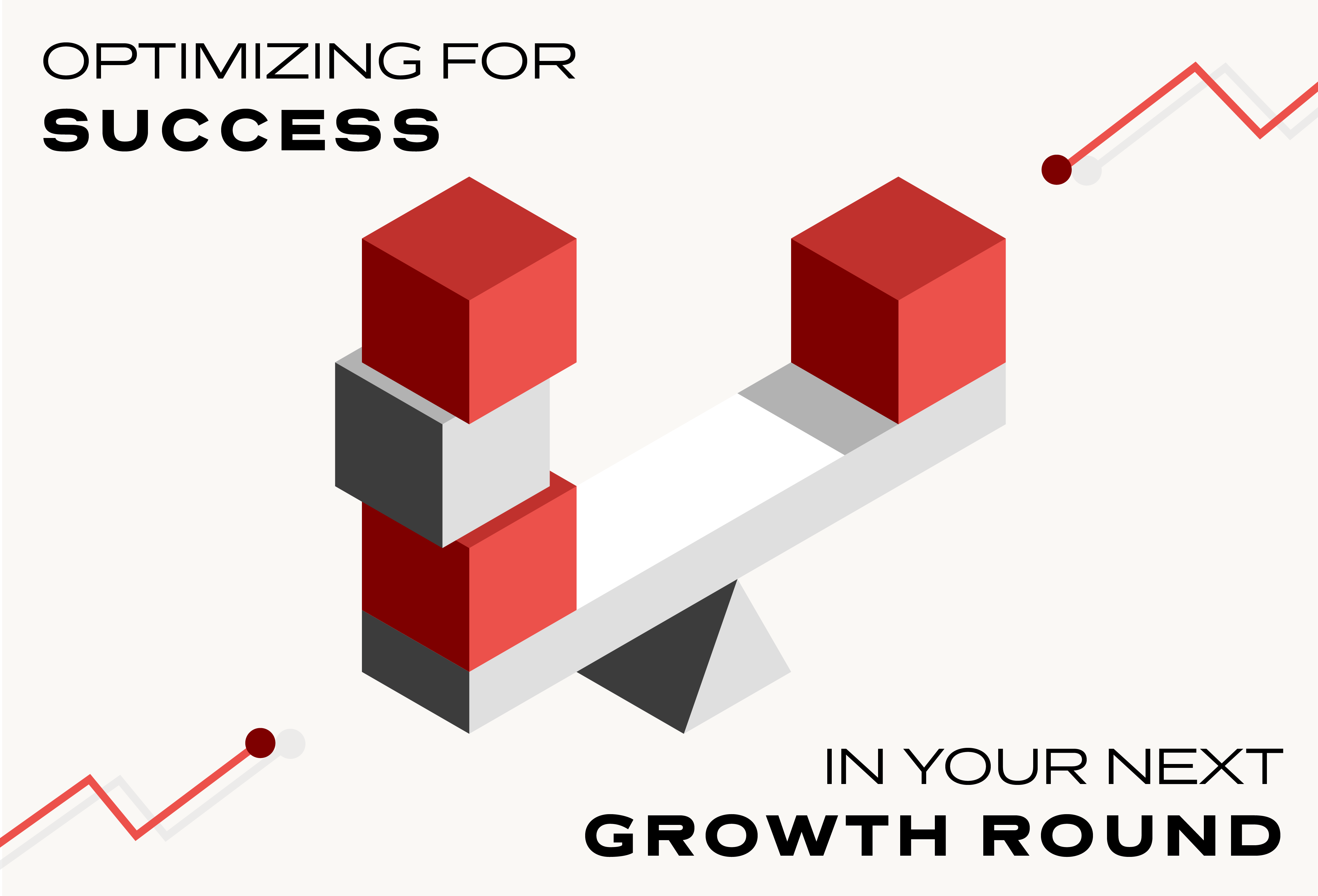 Optimizing for Success in Your Next Growth Round | Redpoint Ventures