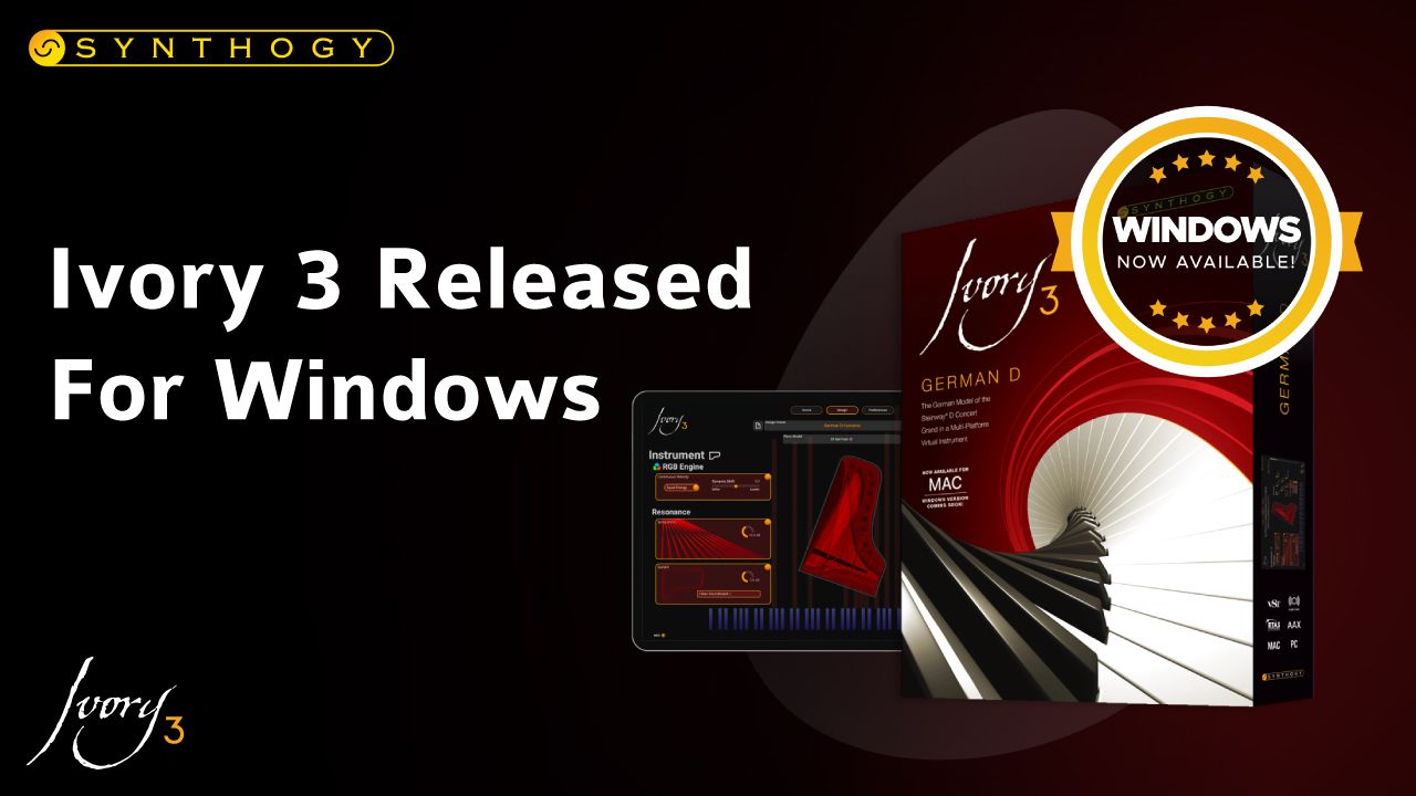 Synthogy Releases Ivory 3 for Windows, Expanding Revolutionary Virtual Piano Instrument to a ...