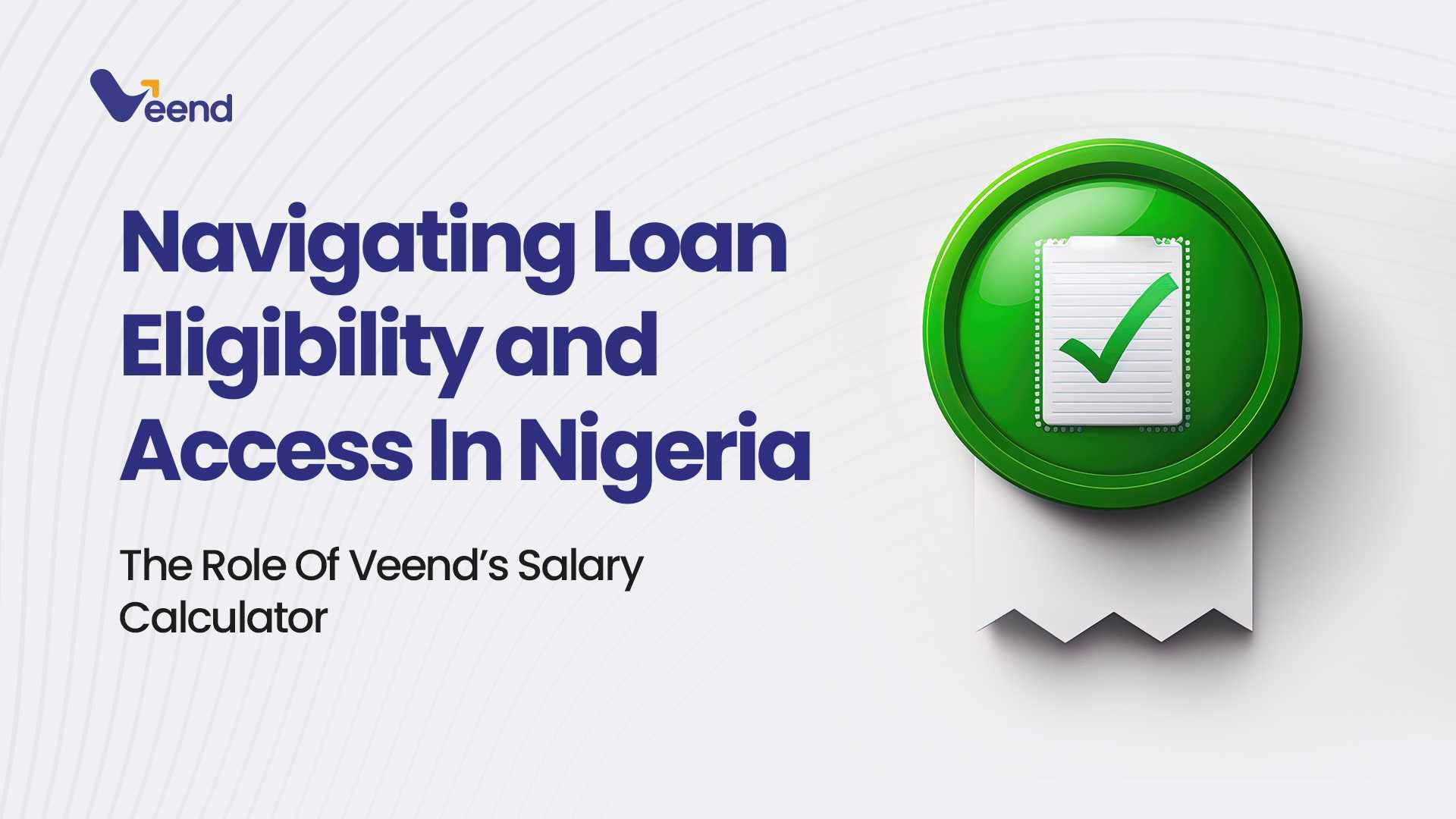 Navigating Loan Eligibility and Access in Nigeria: The Role of Veend's ...