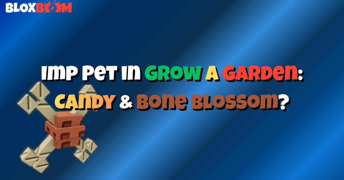 All You Need To Know About Imp Pet in Grow a Garden