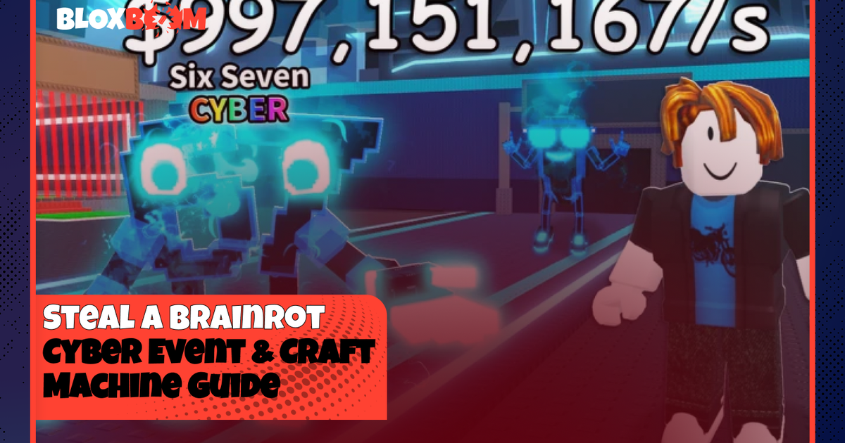 Steal a Brainrot Cyber Event & Craft Machine Guide
