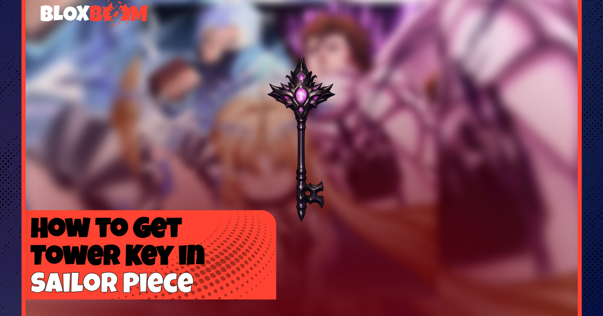 How to Get Tower Key in Sailor Piece
