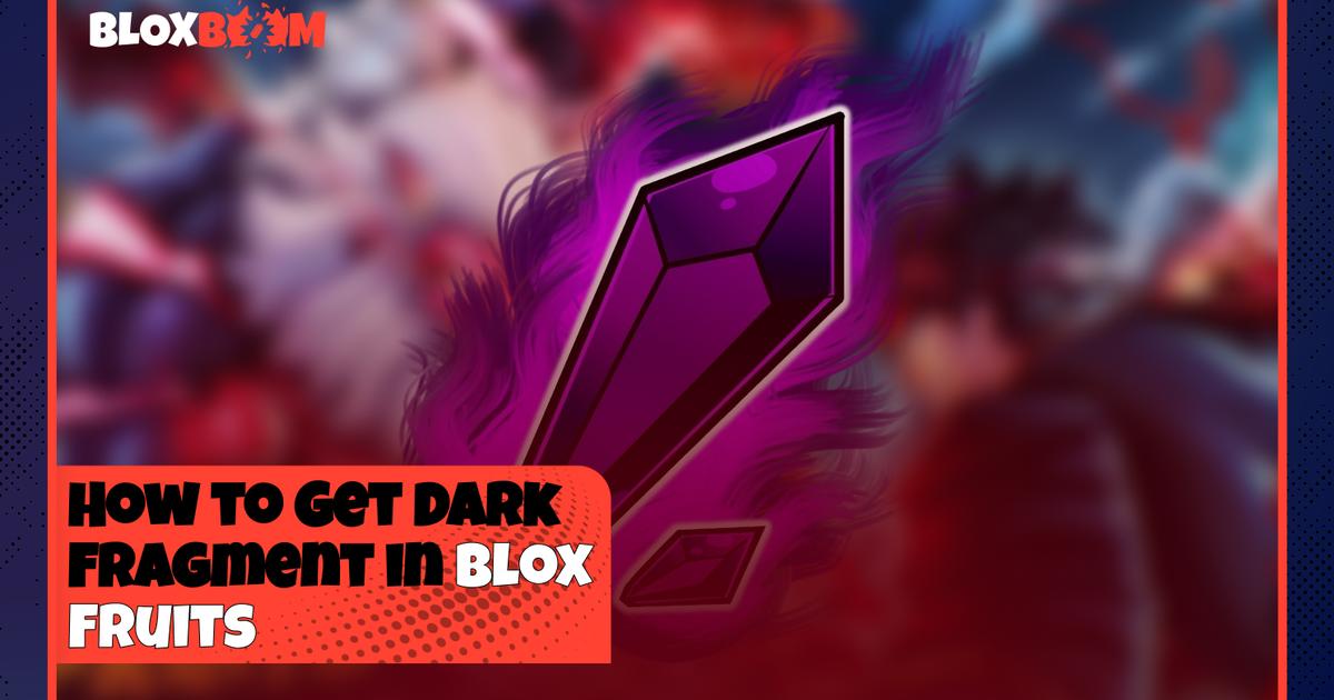 How to Get Dark Fragment in Blox Fruits