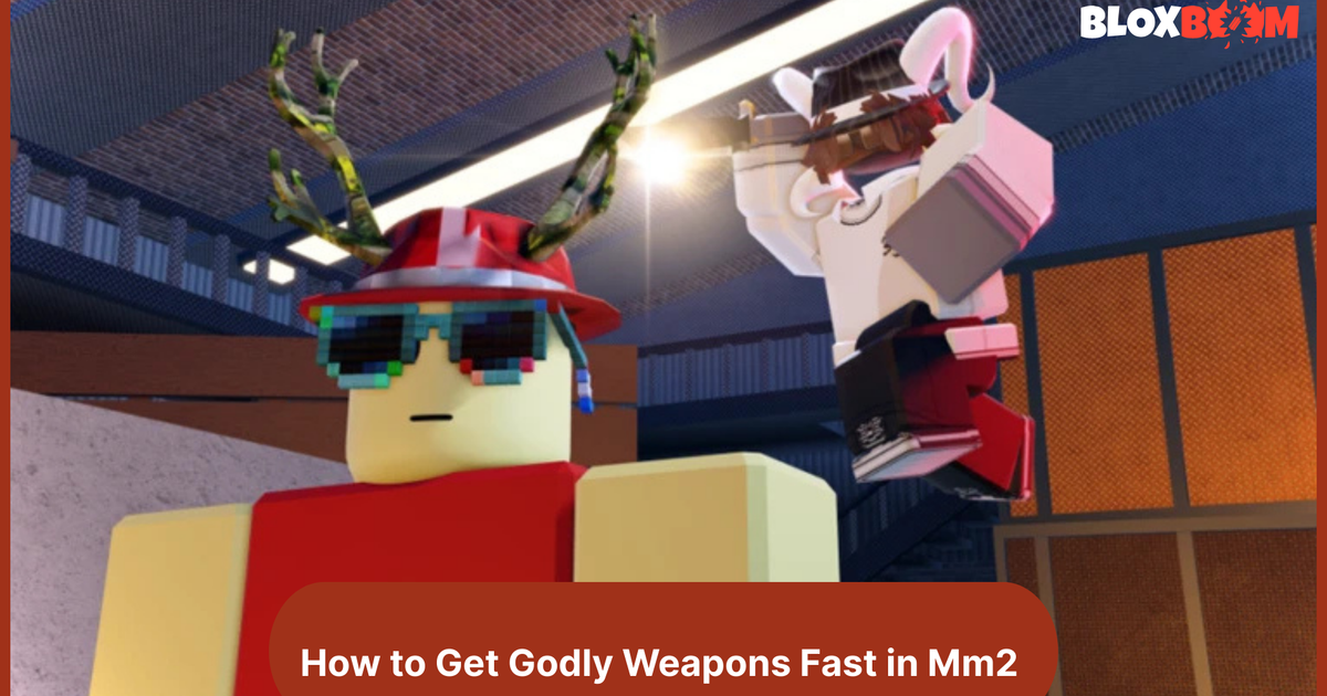 How to Get Godly Weapons Fast in MM2