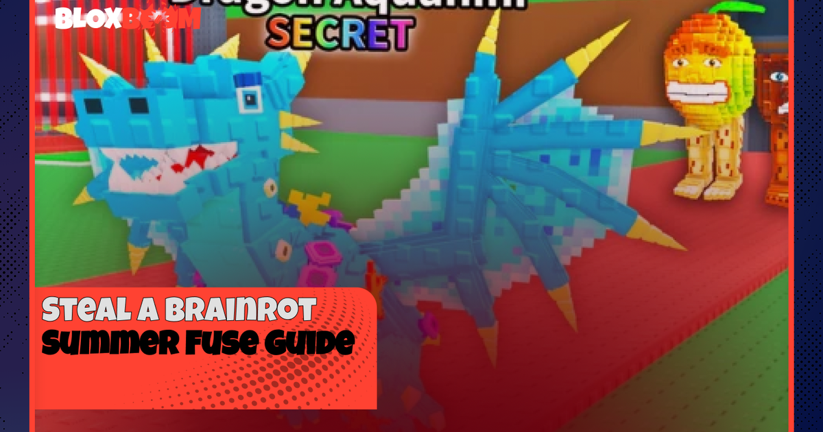 Steal a Brainrot Summer Fuse Guide