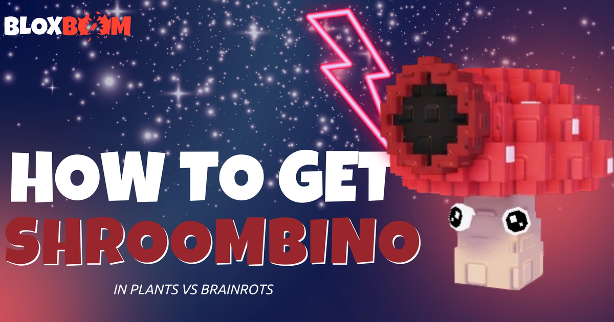 How to Get Shroombino in Plants vs Brainrots (2025)