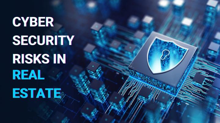 Understanding Cybersecurity Risks in Real Estate: What Homeowners Need ...