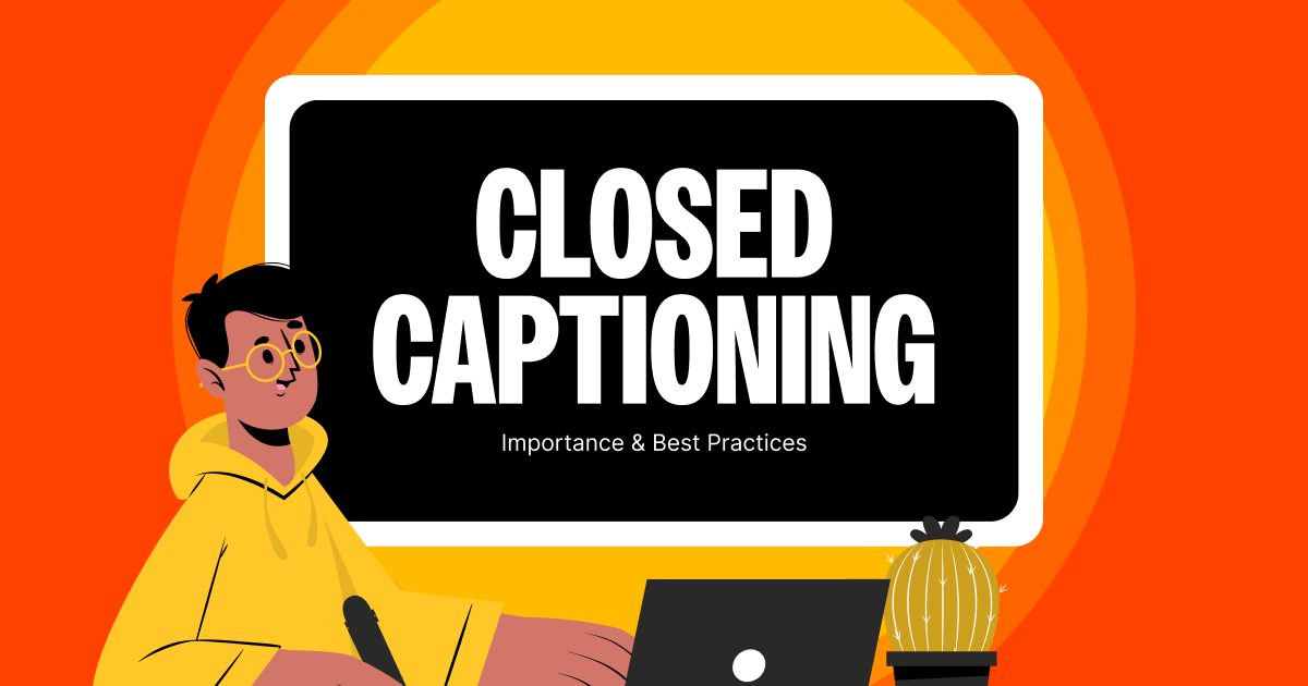 Boost B2B Engagement: A Complete Guide to Closed Captioning for Video Marketing"