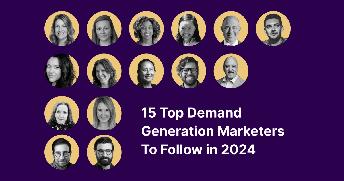 15 Top Demand Generation Marketers To Follow in 2024