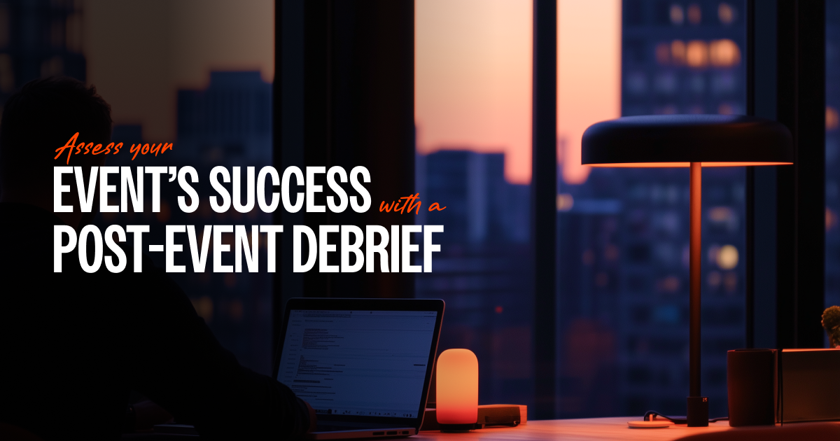 Event Debrief Template: Questions to Assess Your Success
