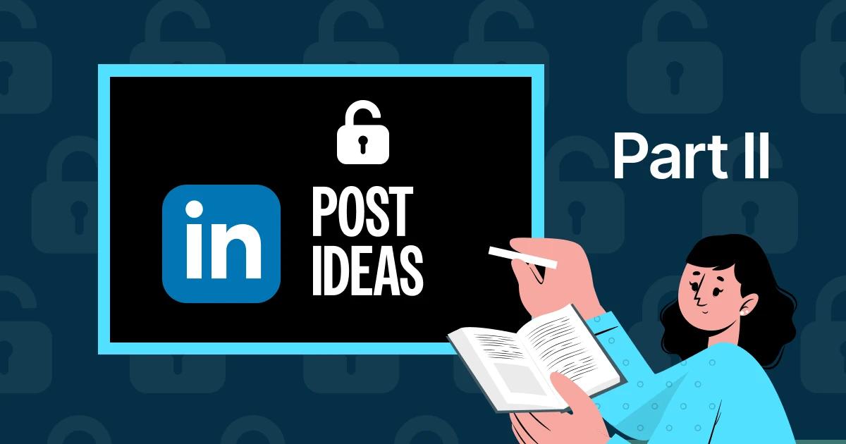 LinkedIn Lessons, Part II: Use a Content Matrix to Unlock LinkedIn Post ...