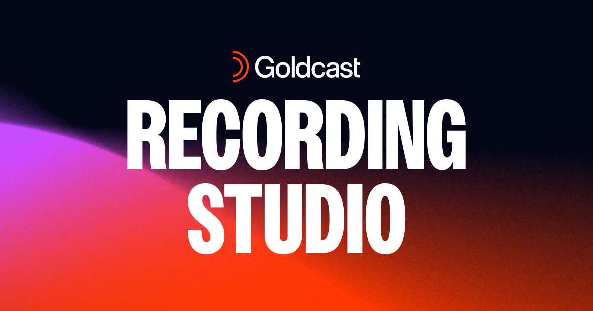 Goldcast Recording Studio | HD recording and editing software for B2B podcasts, case studies ...