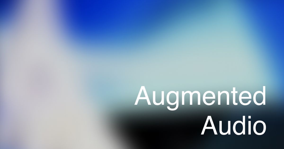 Augmented Audio