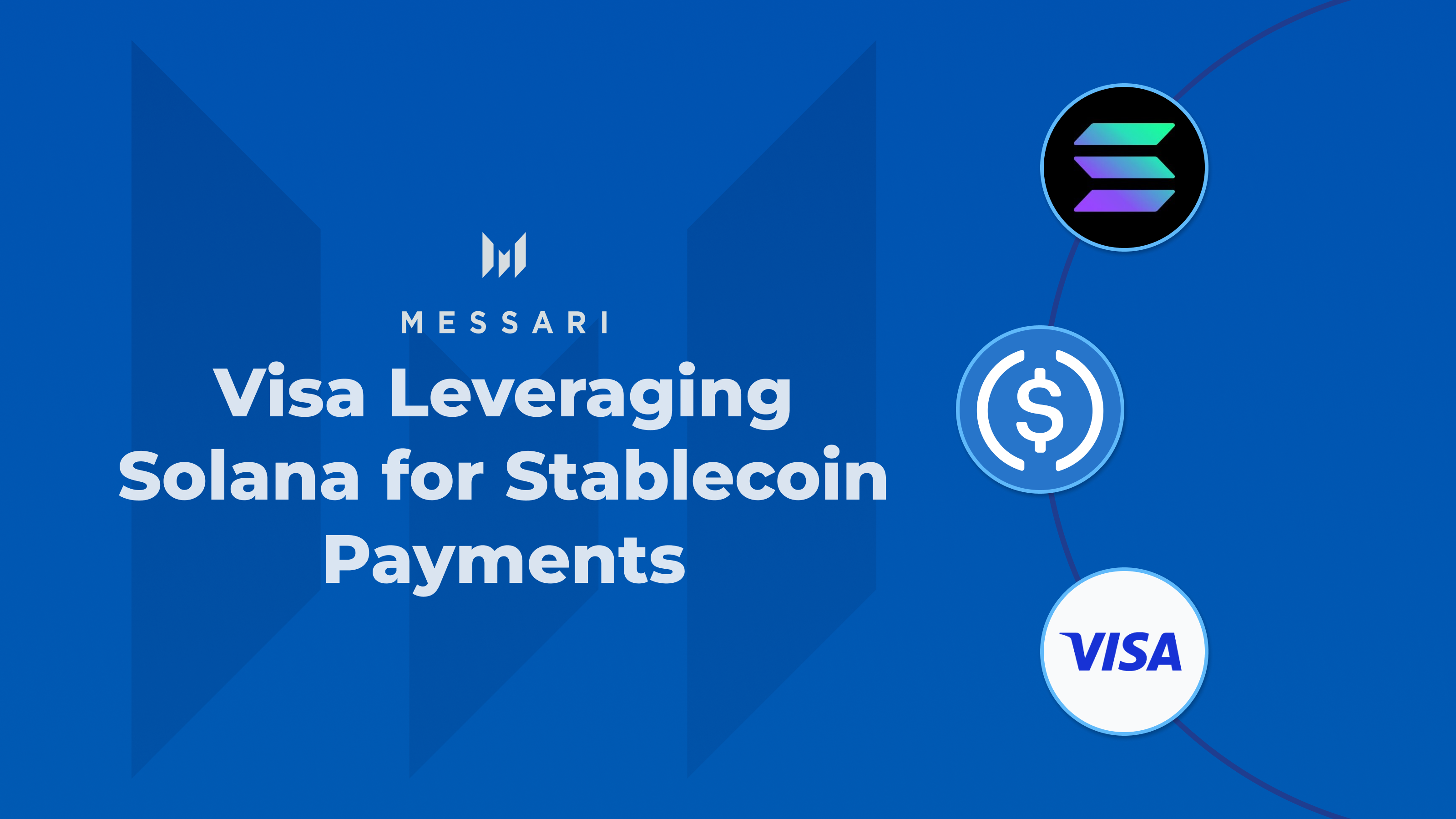 Visa Leveraging Solana for Stablecoin Payments | Messari