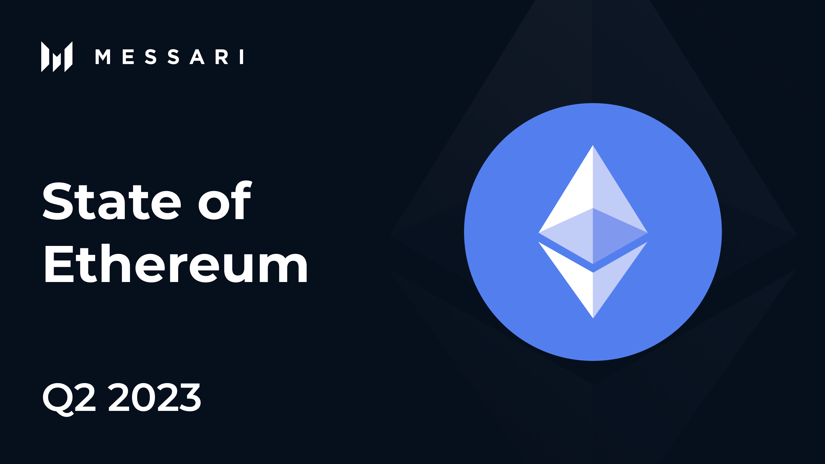State of Ethereum Q2 2023 | Messari