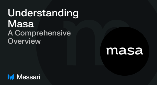 Understanding Masa | Messari Understanding Masa | Messari