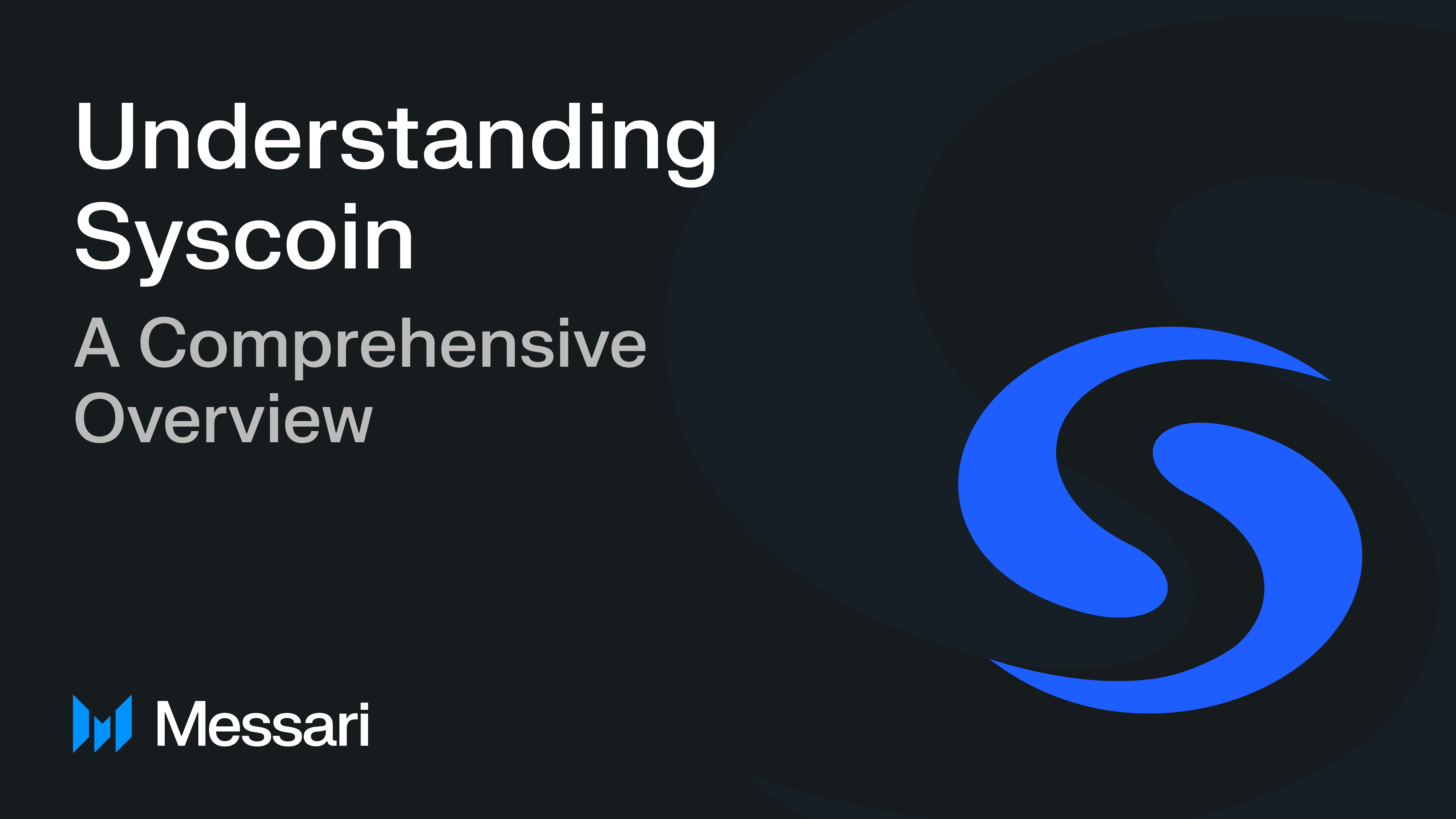 Understanding Syscoin: A Comprehensive Overview | Messari
