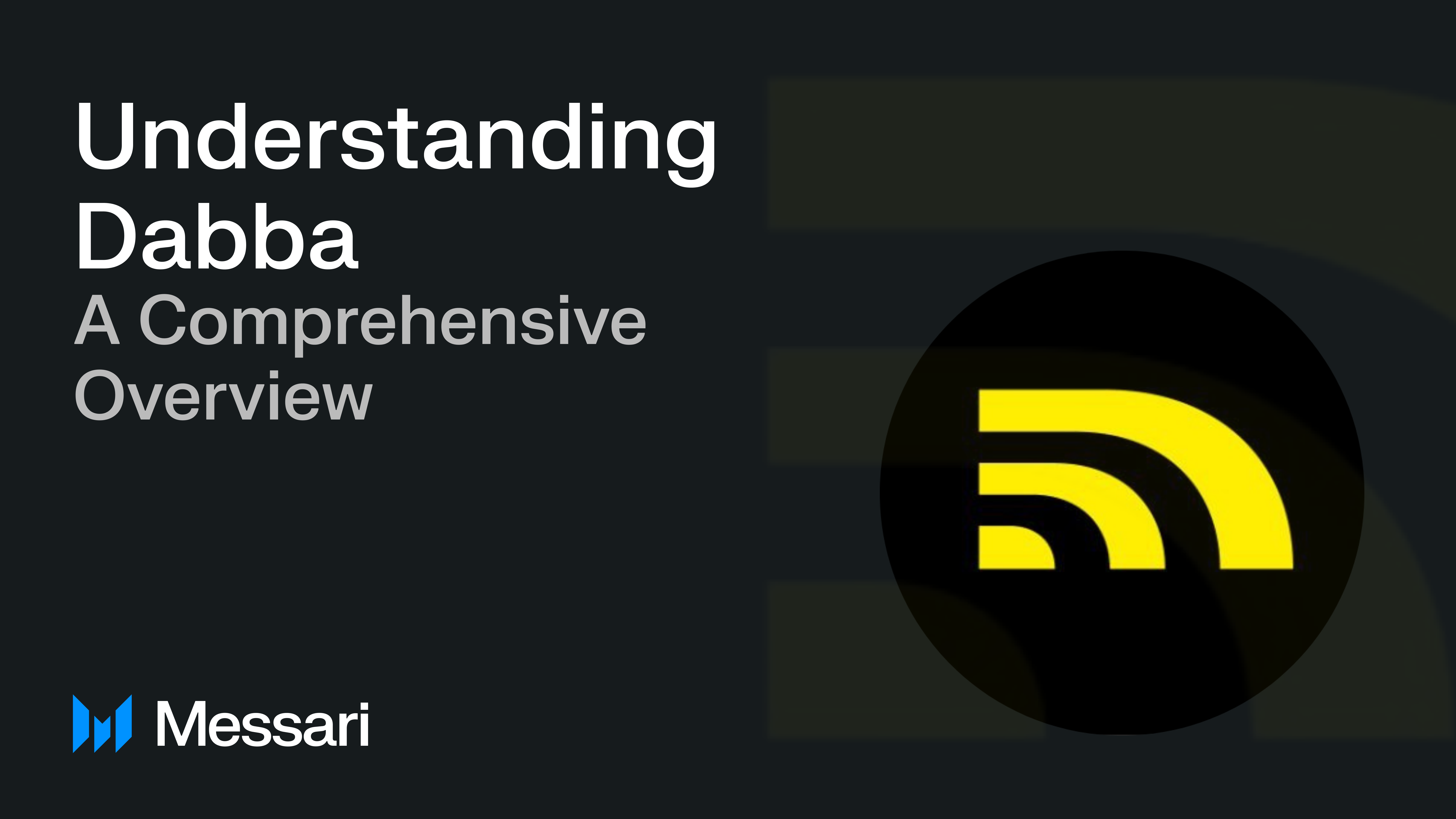 Understanding Dabba: A Comprehensive Overview | Messari
