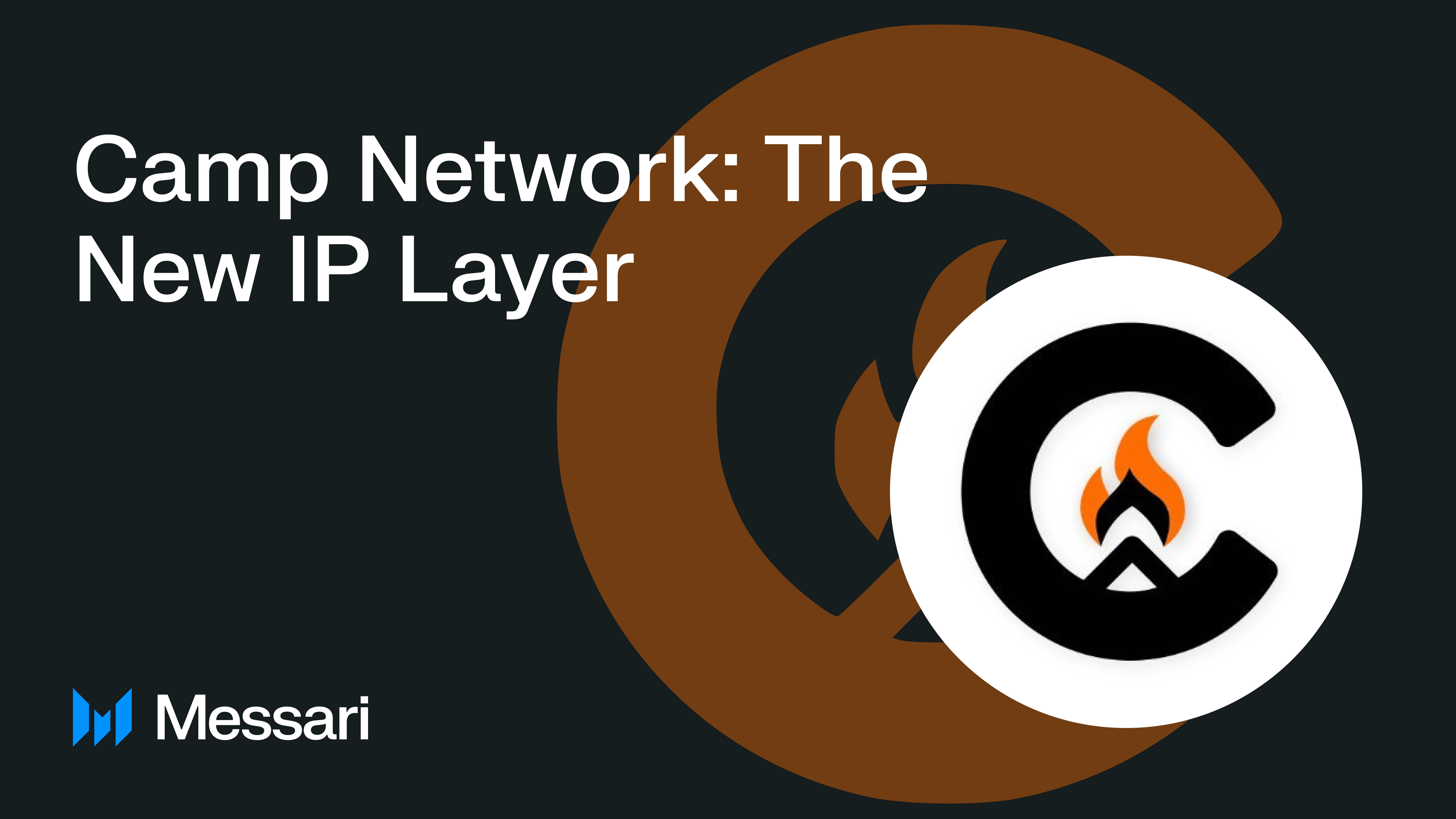 Camp Network: The New IP Layer | Messari