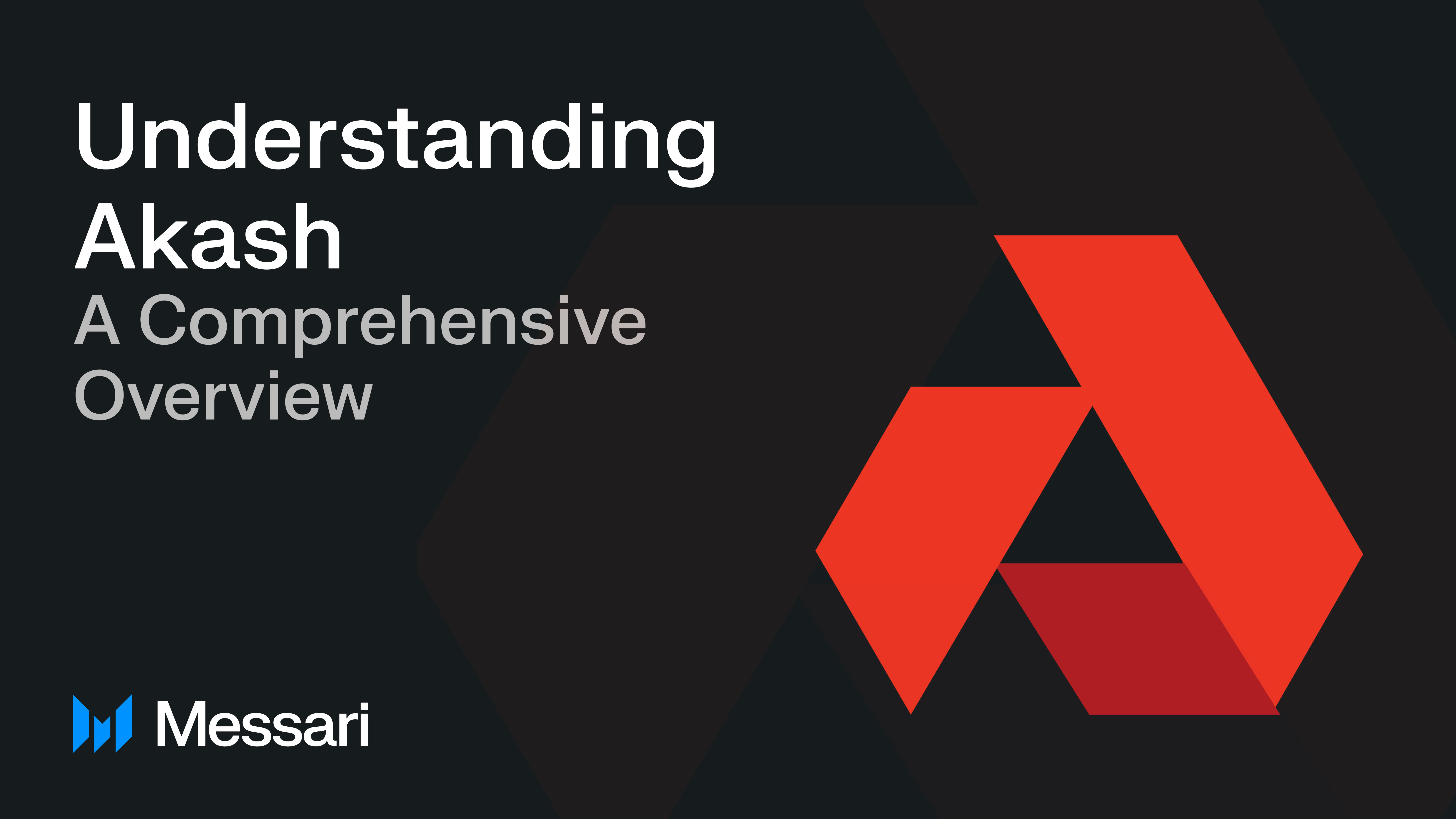 Understanding Akash: A Comprehensive Overview | Messari