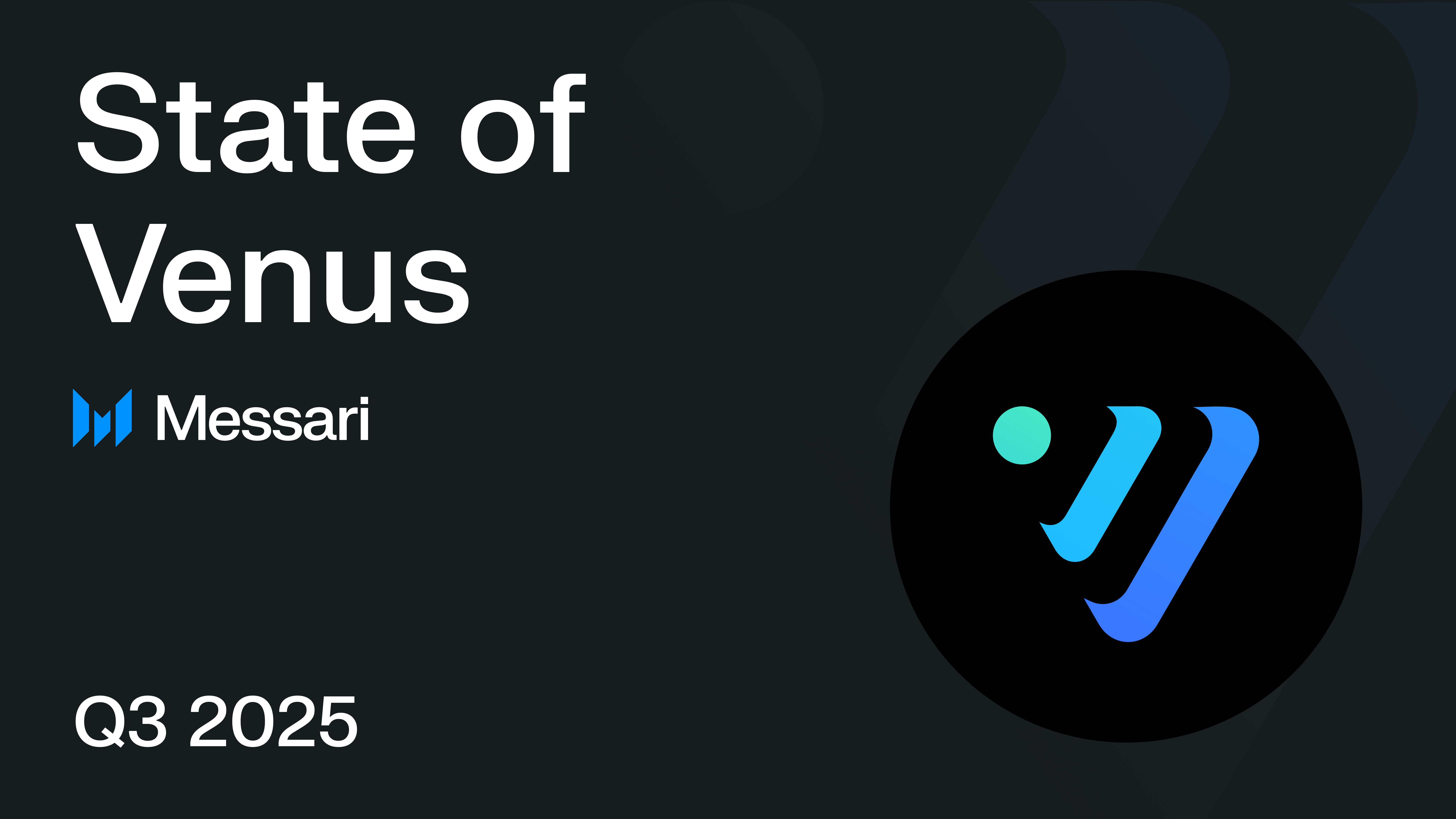 State of Venus Q3 2025 | Messari
