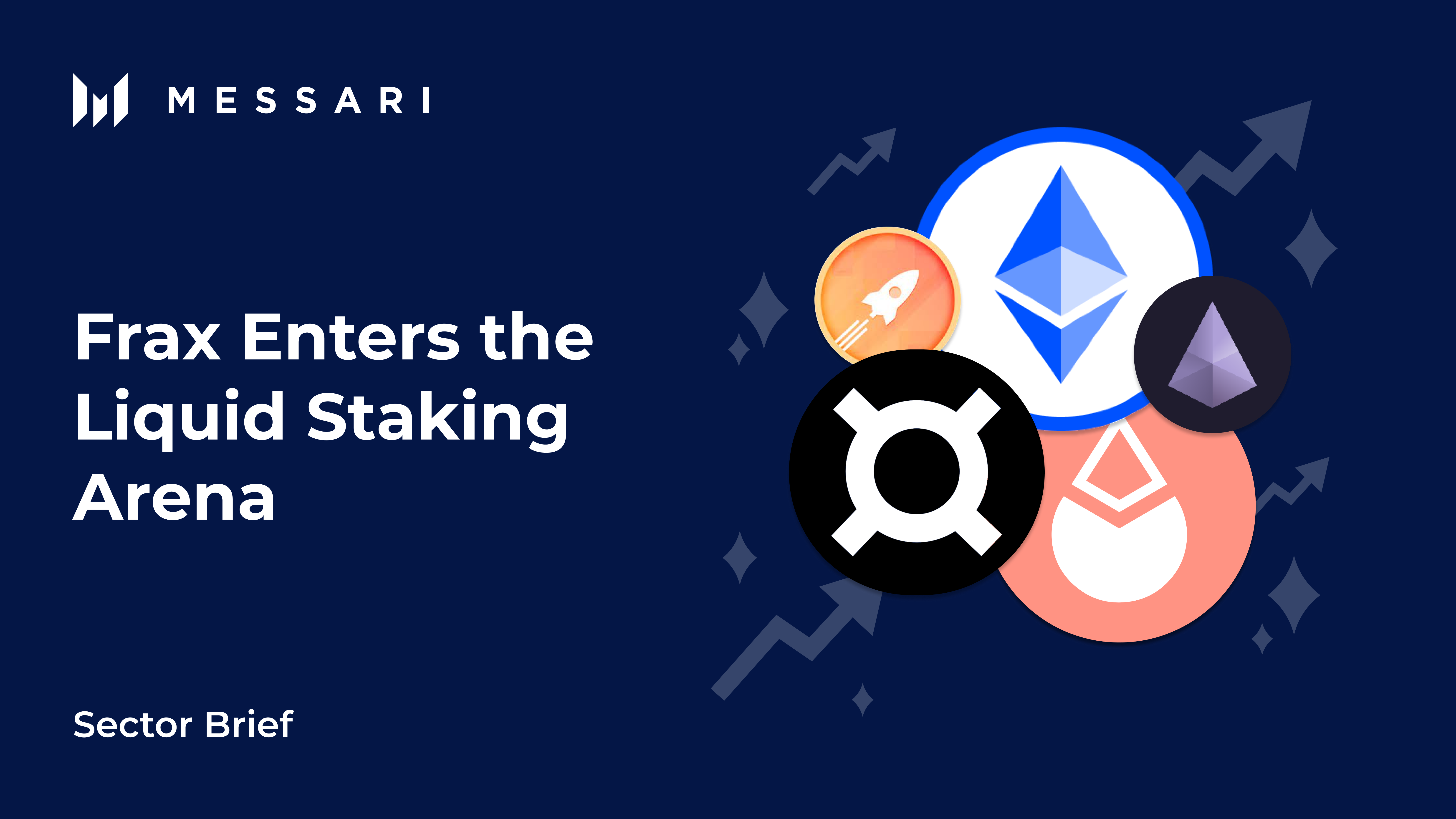 DeFi Sector Brief: Frax Enters the Liquid Staking Arena | Messari
