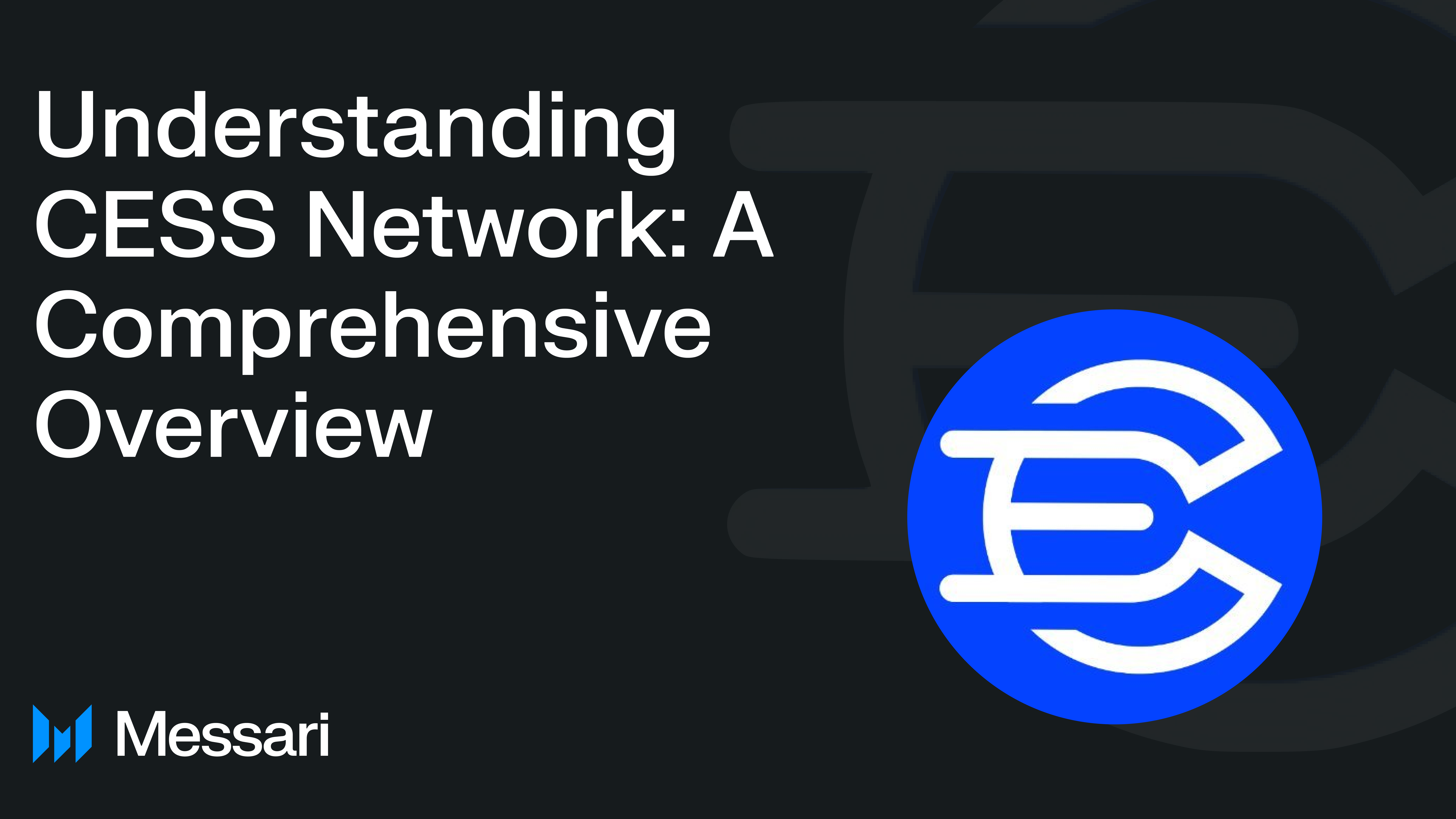 Understanding CESS Network: A Comprehensive Overview | Messari