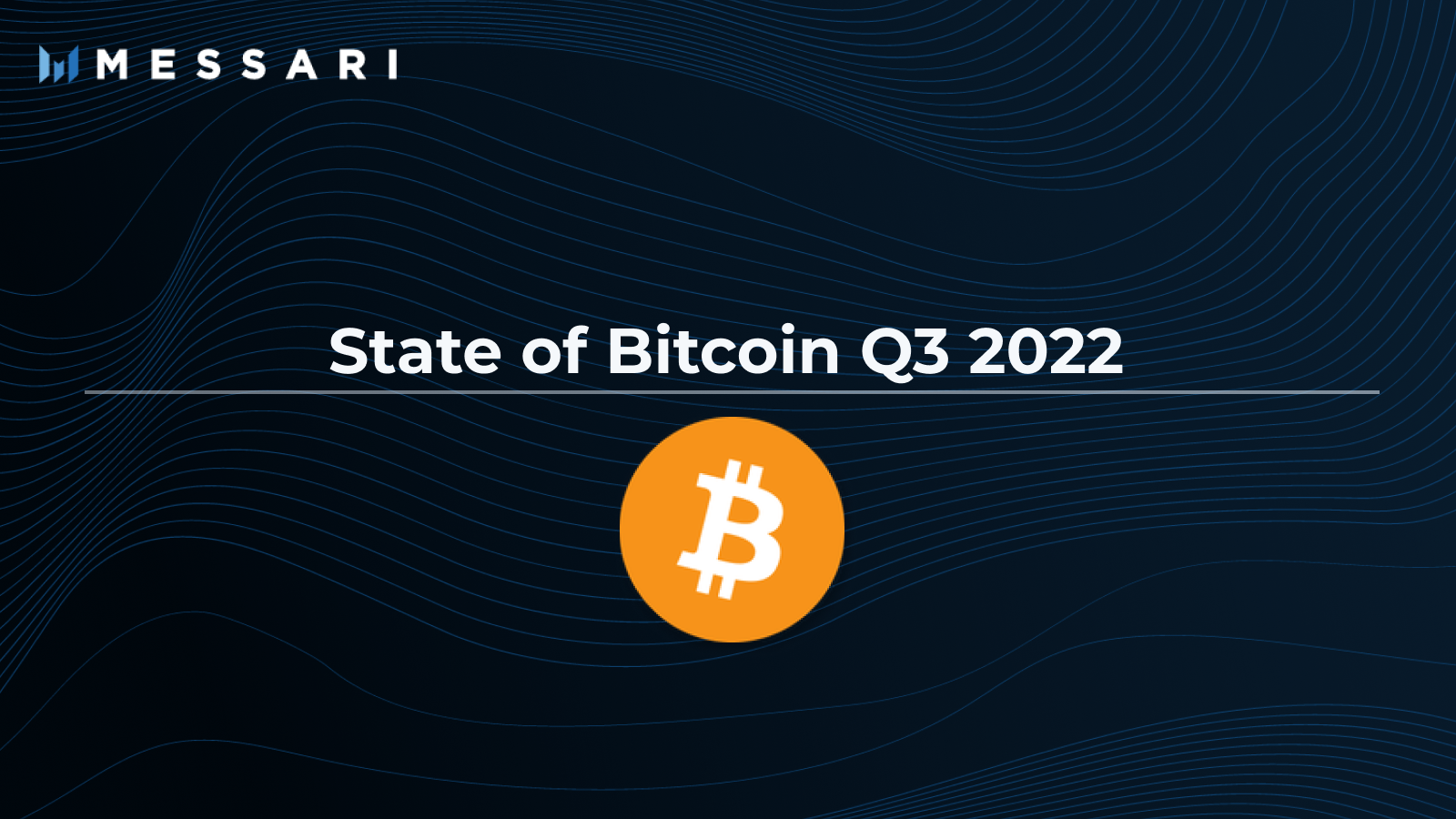 State of Bitcoin Q3 2022 | Messari
