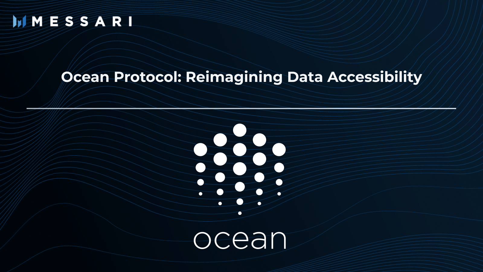 Ocean Protocol: Reimagining Data Accessibility | Messari