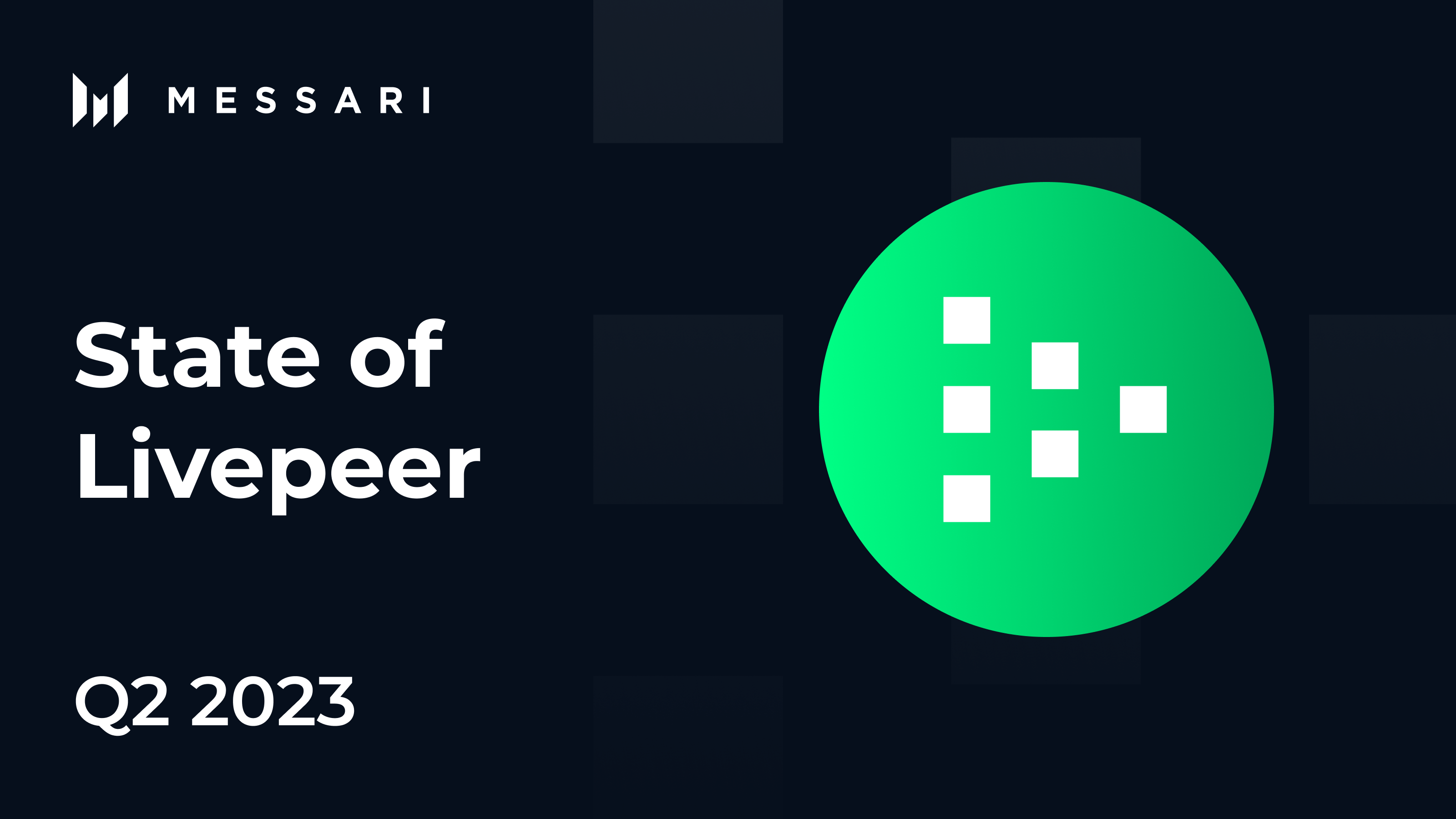 State of Livepeer Q2 2023 | Messari