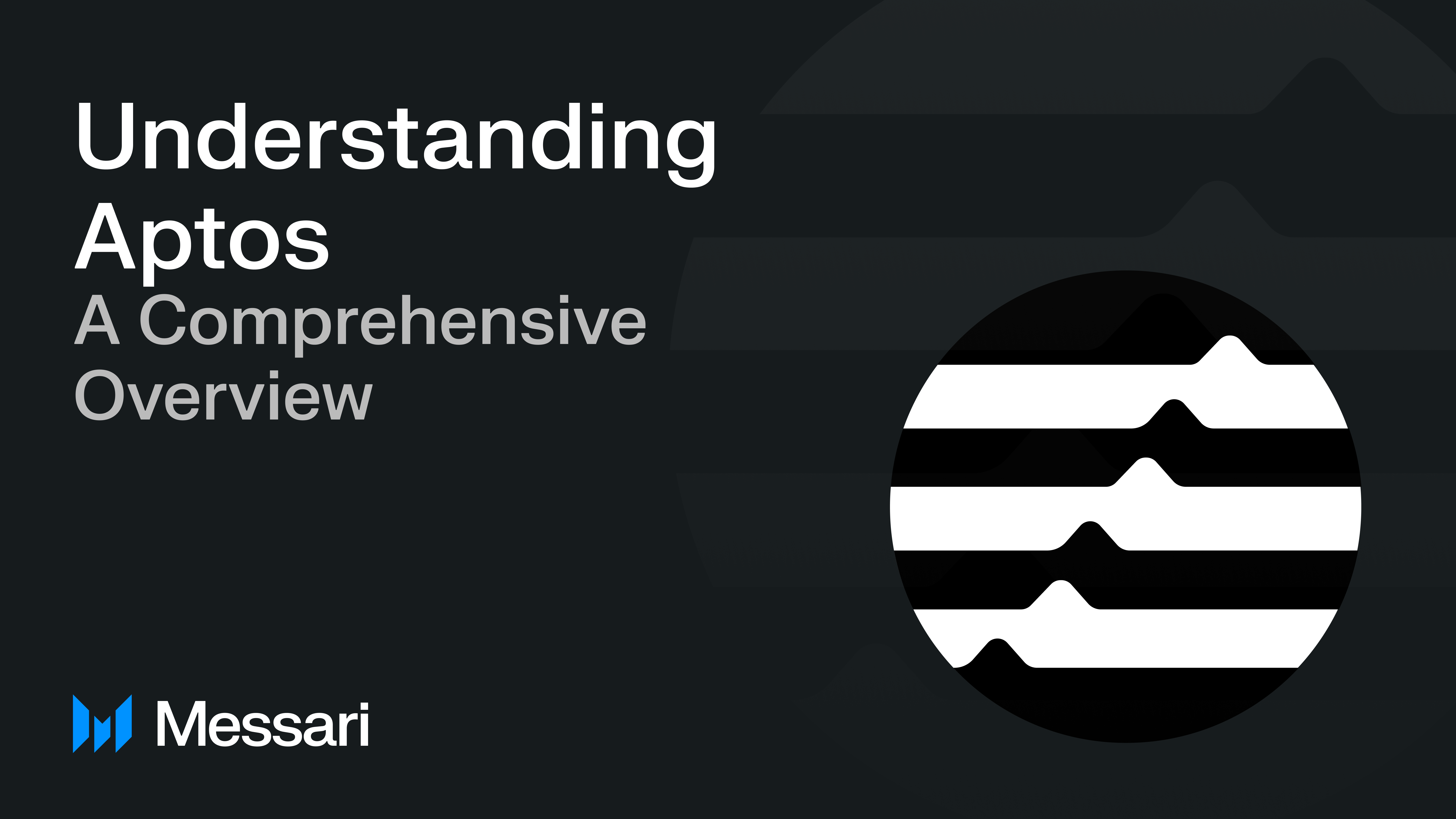 Understanding Aptos: A Comprehensive Overview | Messari