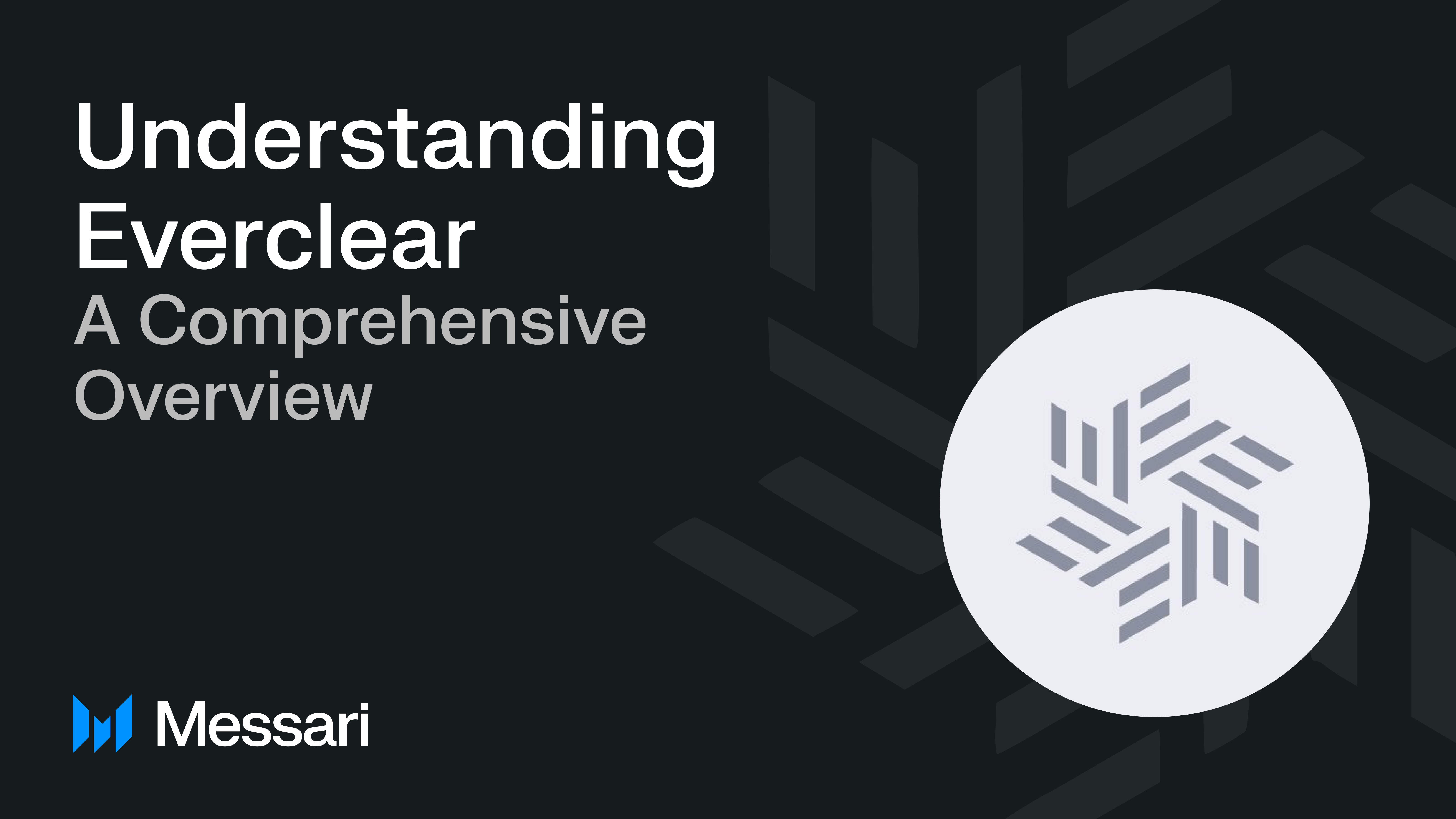 Understanding Everclear: A Comprehensive Overview | Messari